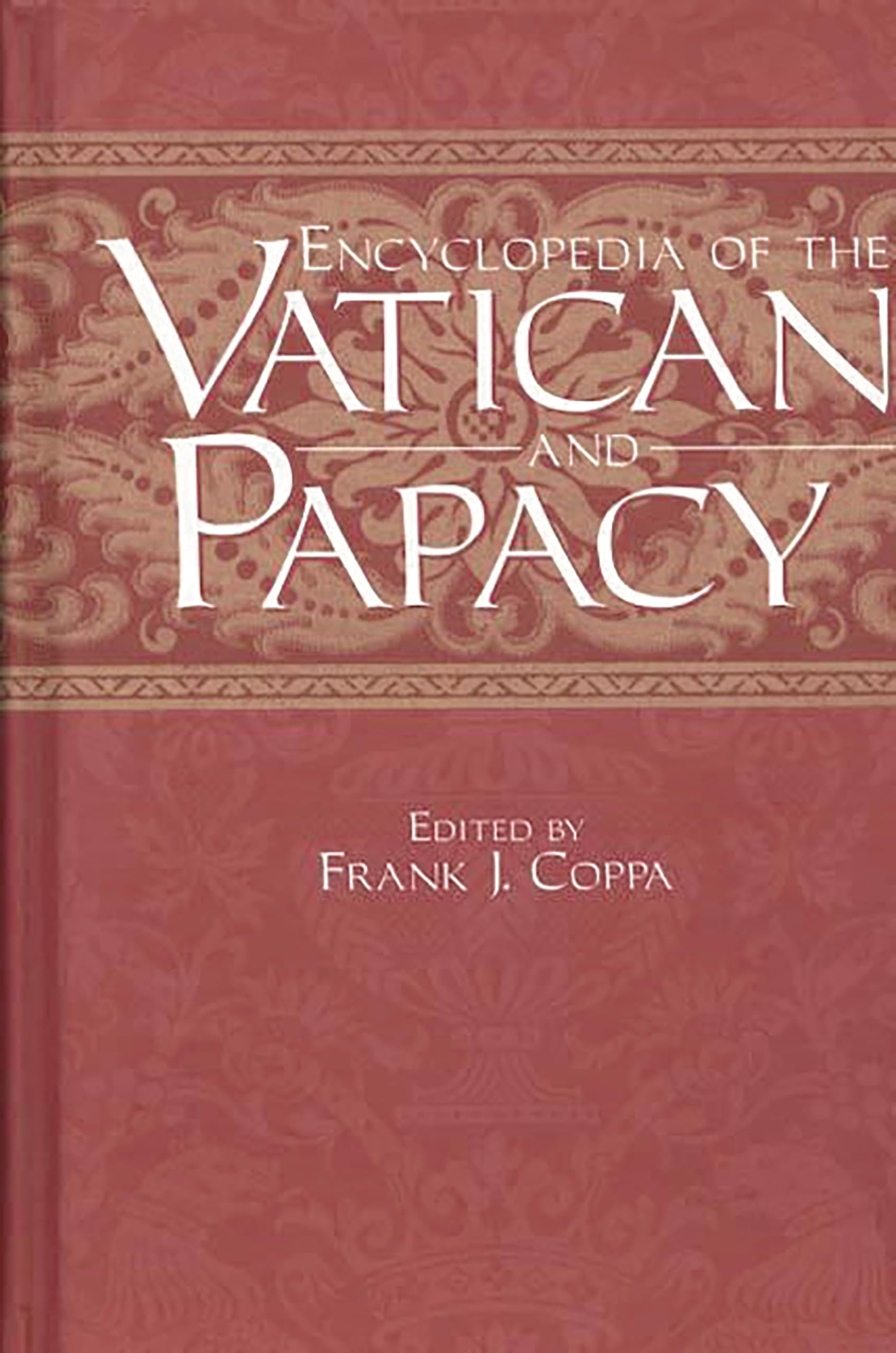 Amazon.com: The Encyclopedia of the Vatican and Papacy: 9780313289170 ...
