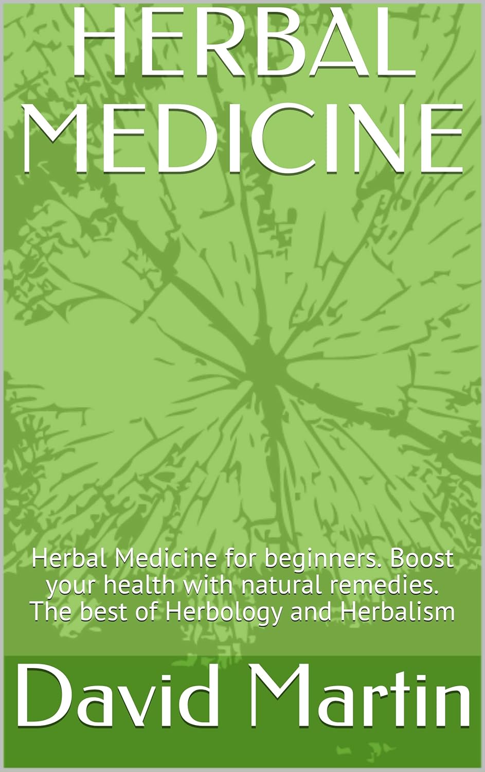 Amazon.com: HERBAL MEDICINE: Herbal Medicine for beginners. Boost your ...