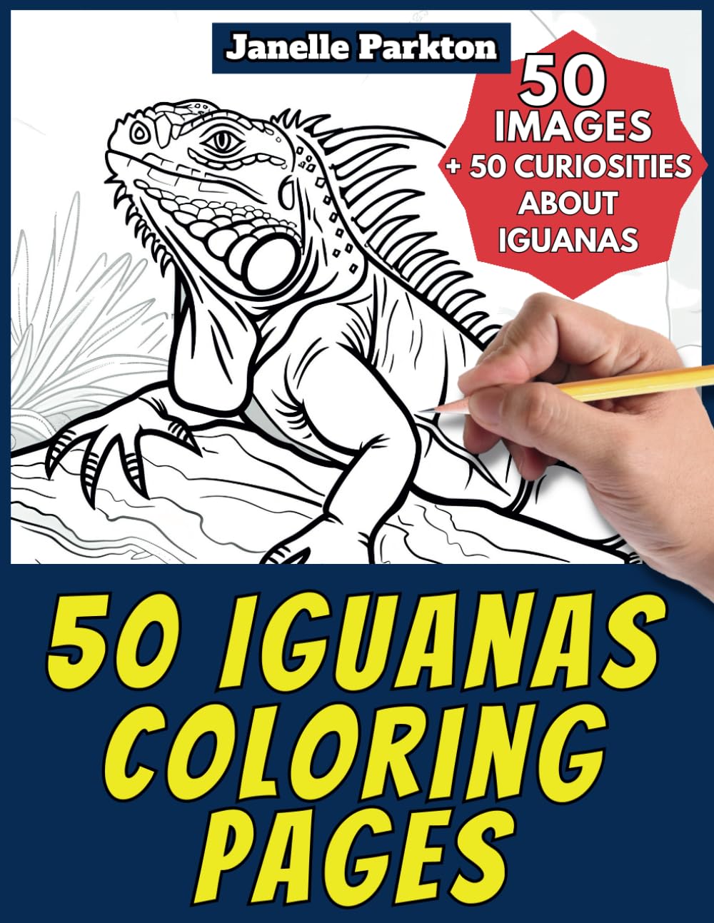 50 Iguanas Coloring Pages Book for Kids and Adults: +50 Amazing Facts about Iguanas. Coloring ...