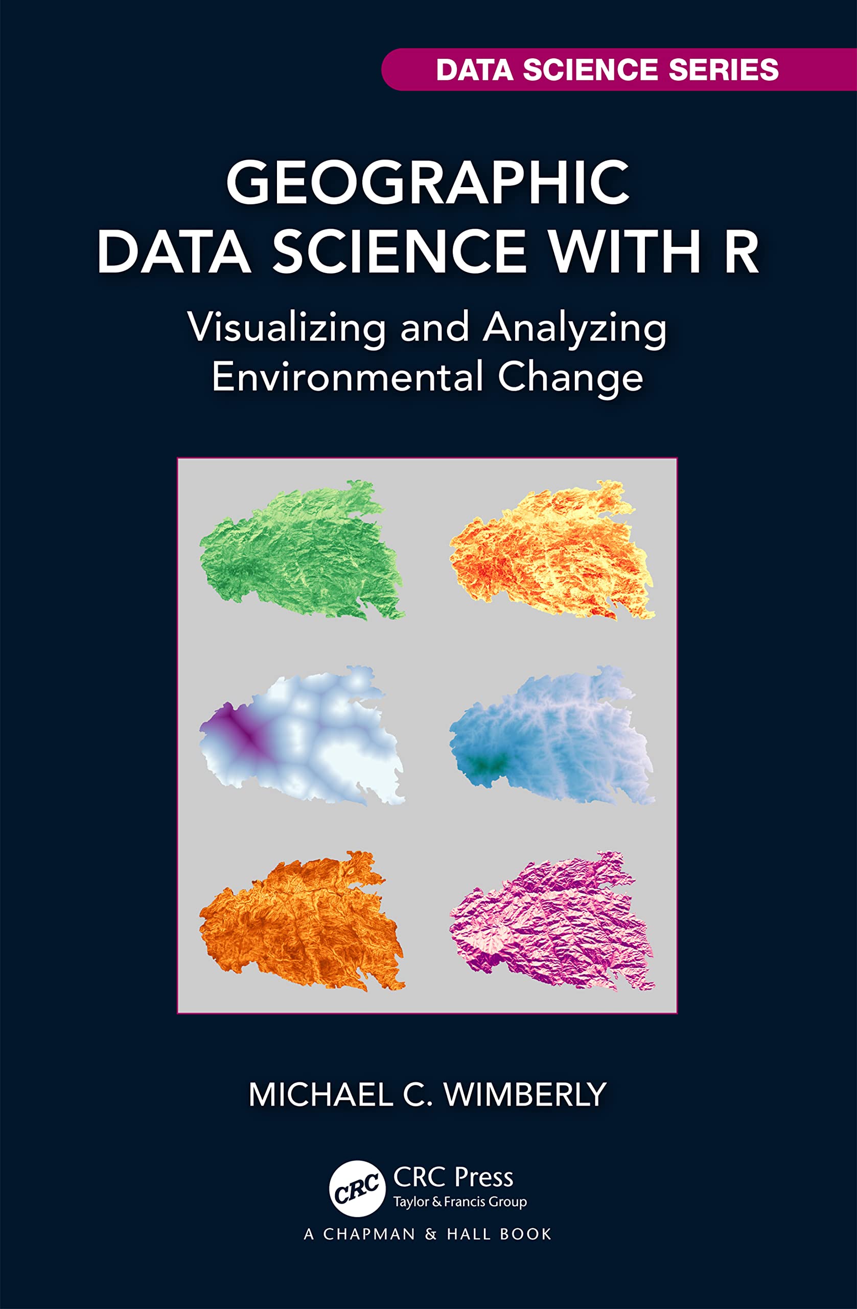 Amazon.com: Geographic Data Science with R: Visualizing and Analyzing Environmental Change ...