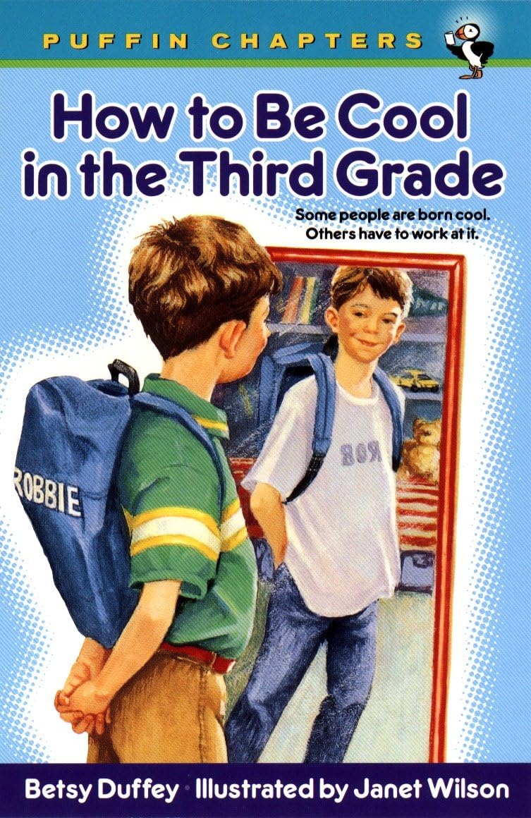 How to Be Cool in the Third Grade (Puffin Chapters): Duffey, Betsy ...