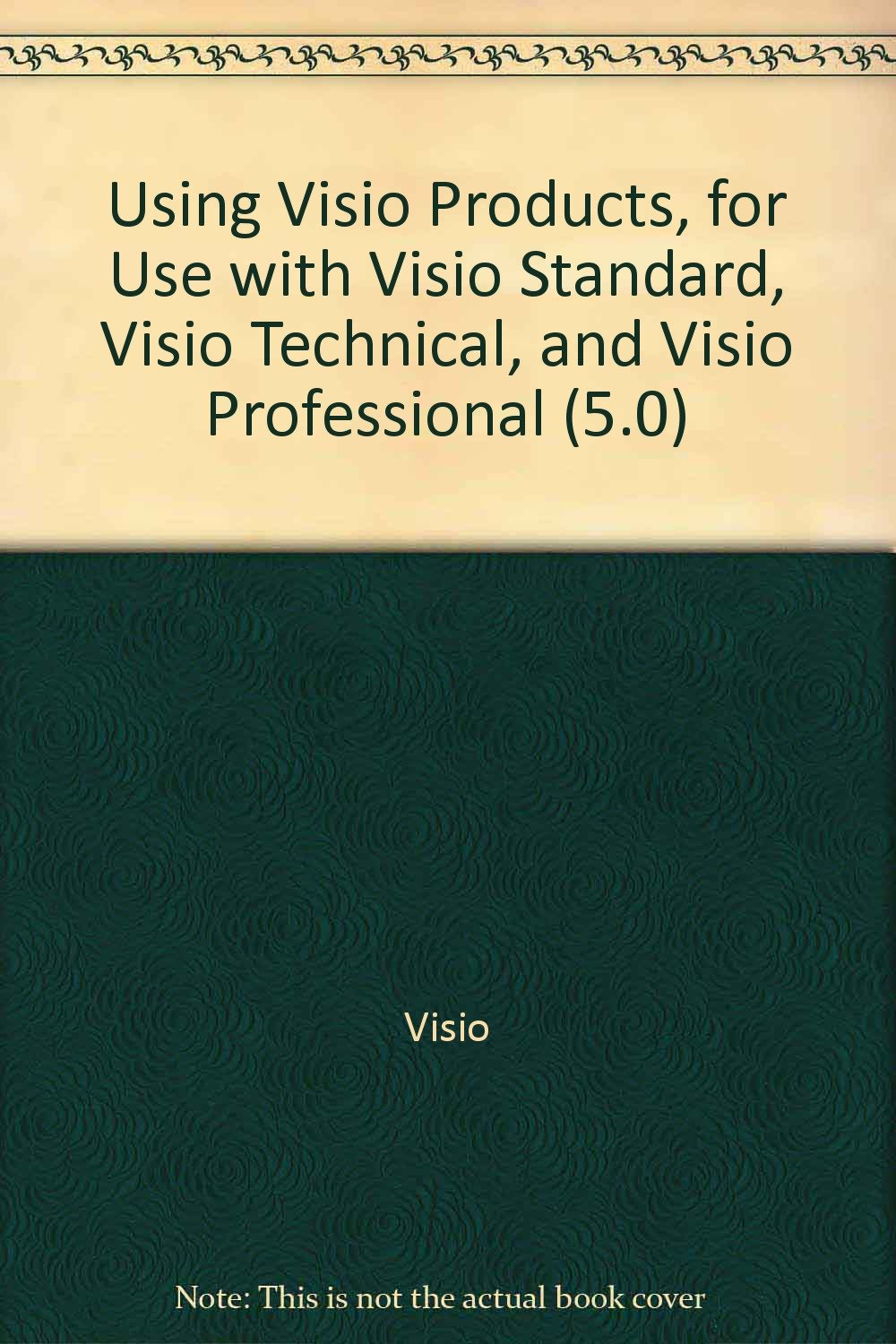 Using Visio Products, for Use with Visio Standard, Visio Technical, and ...
