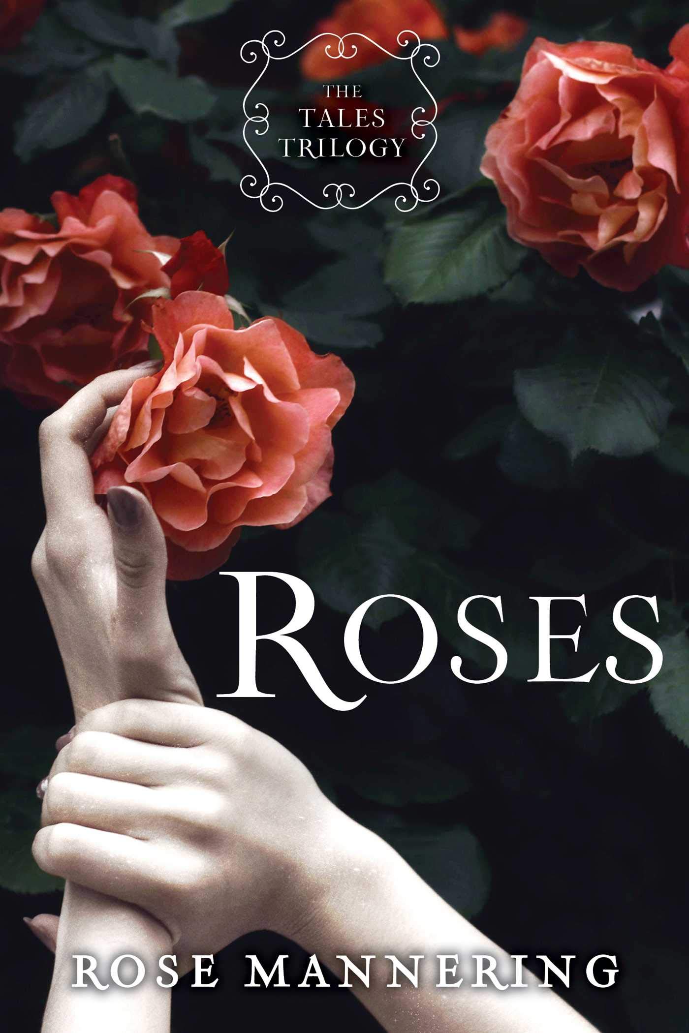 Amazon.com: Roses: The Tales Trilogy, Book 1: 9781634501880: Mannering ...