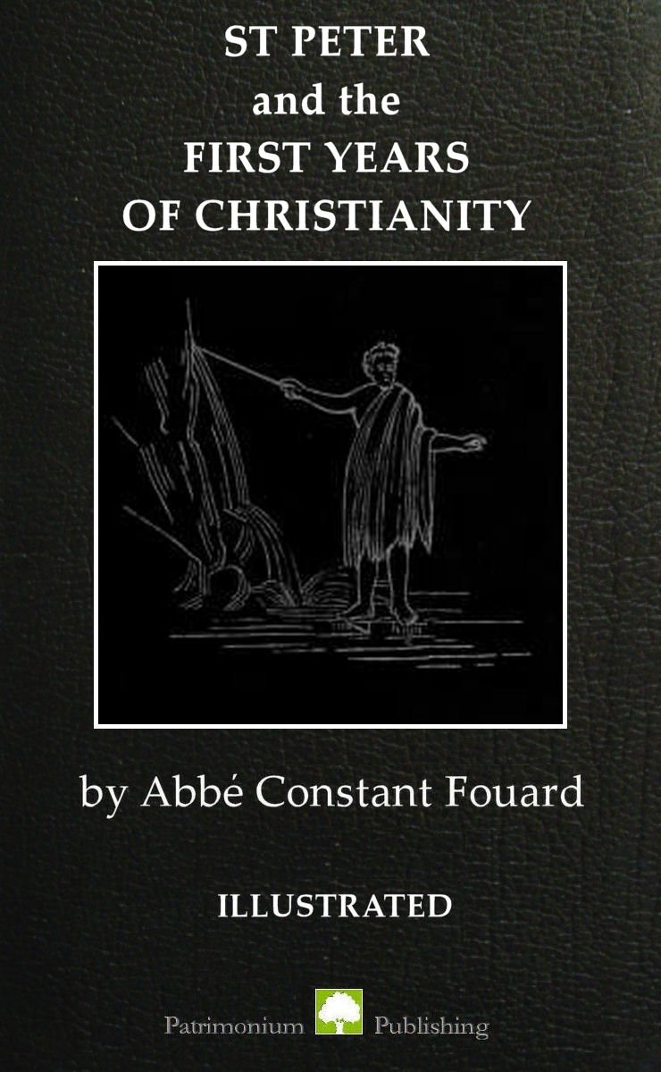 ST PETER and the FIRST YEARS OF CHRISTIANITY [Illustrated] - Kindle ...