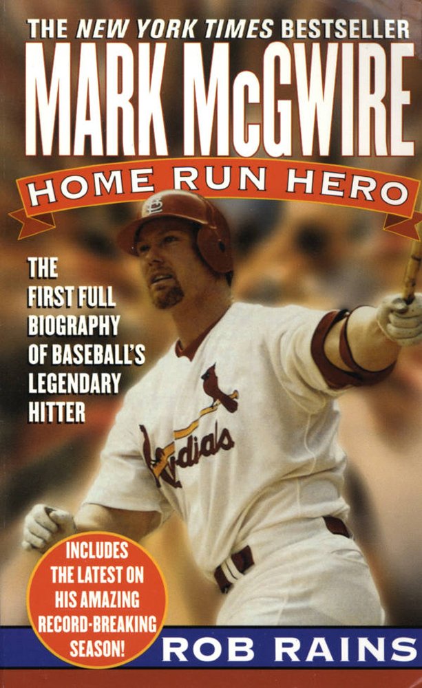 Amazon.com: Mark McGwire: Home Run Hero: 9780312201623: Rains, Rob: Books