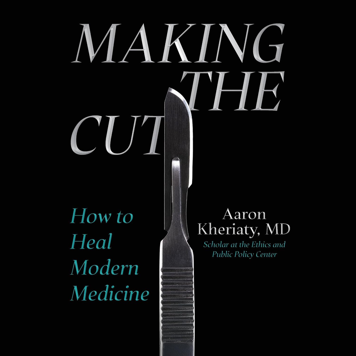 Amazon.com: Making the Cut: How to Heal Modern Medicine (Audible Audio ...