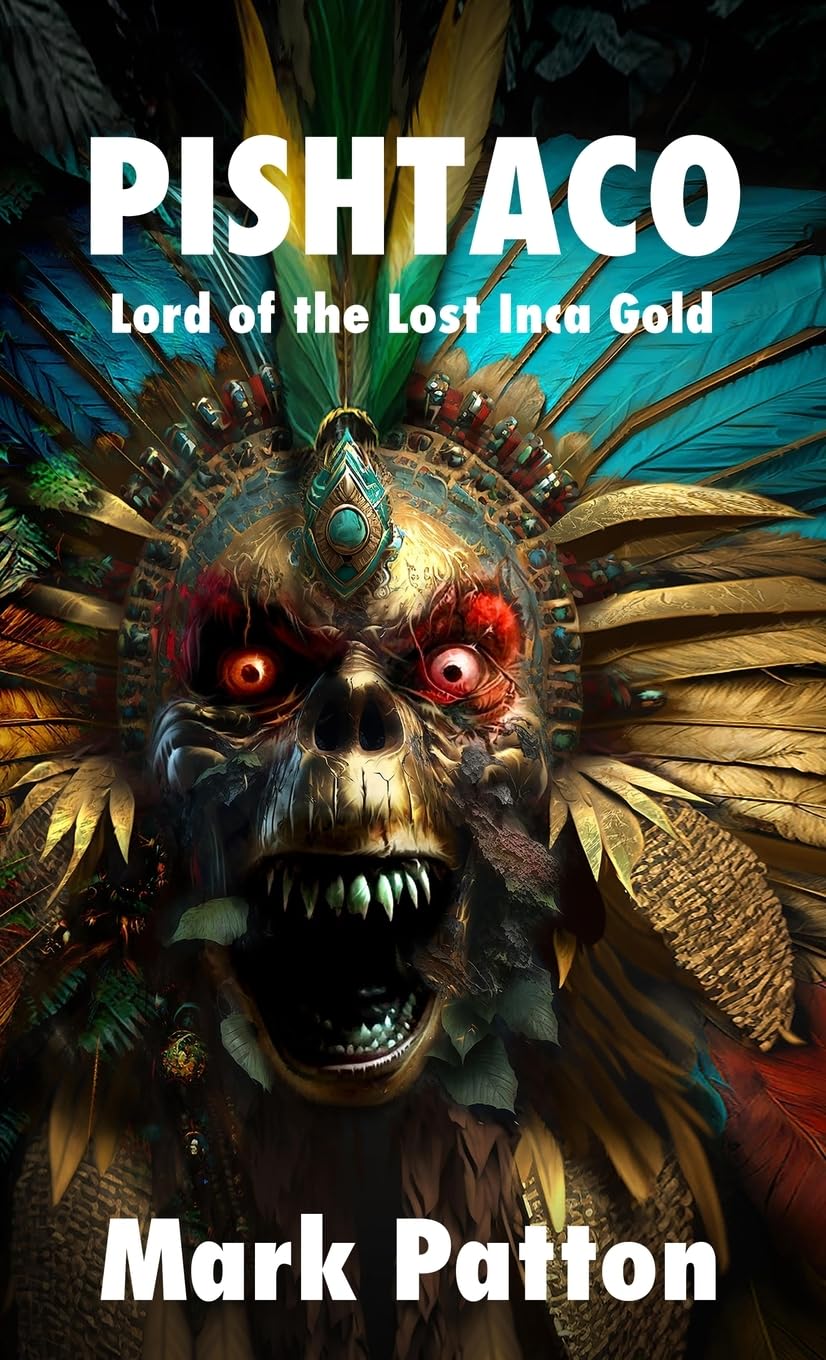 Amazon | Pishtaco: Lord of the Lost Inca Gold | Patton, Mark | Horror