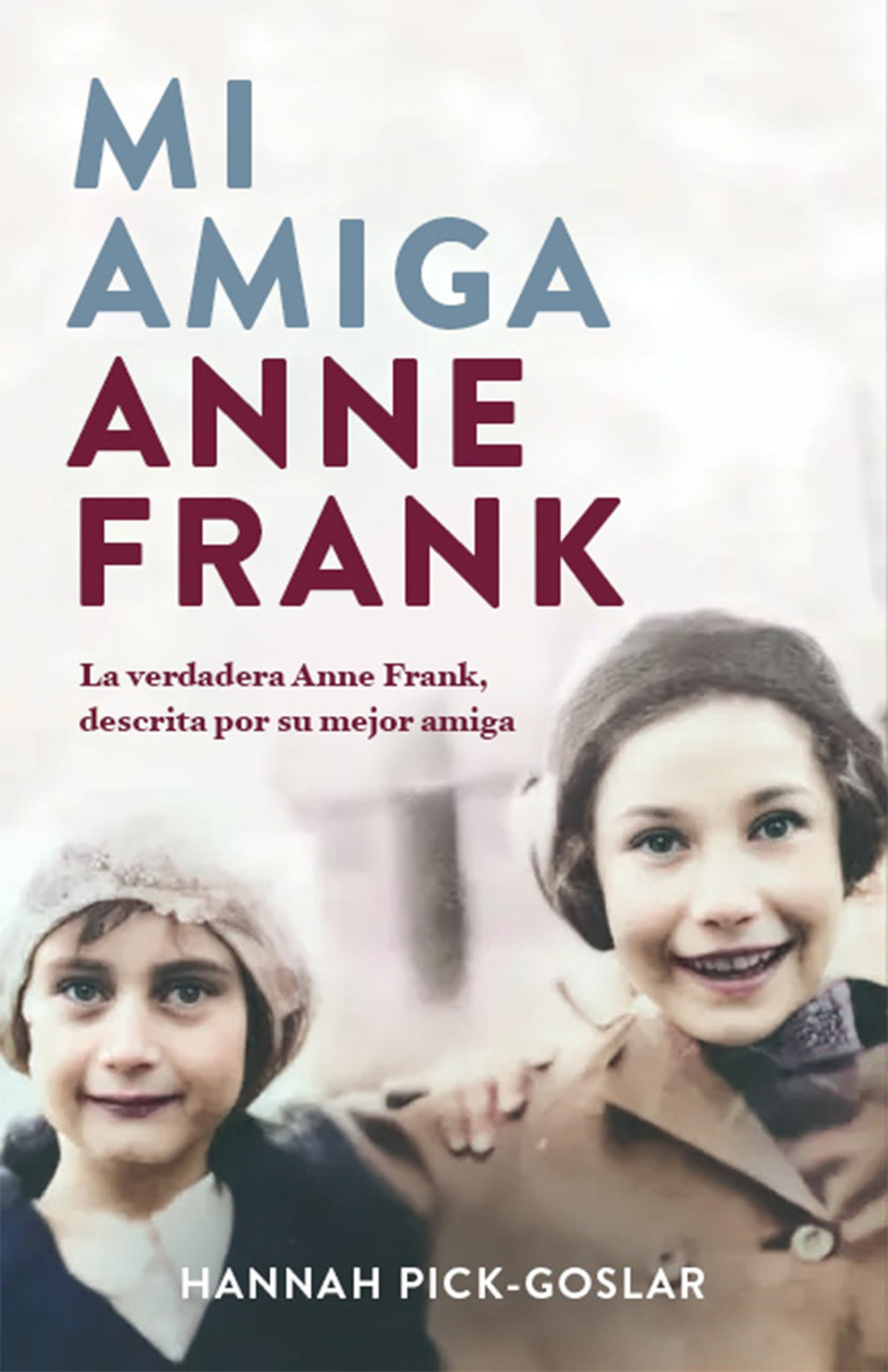 Mi amiga Anne Frank / My Friend Anne Frank (Spanish Edition): PICK ...