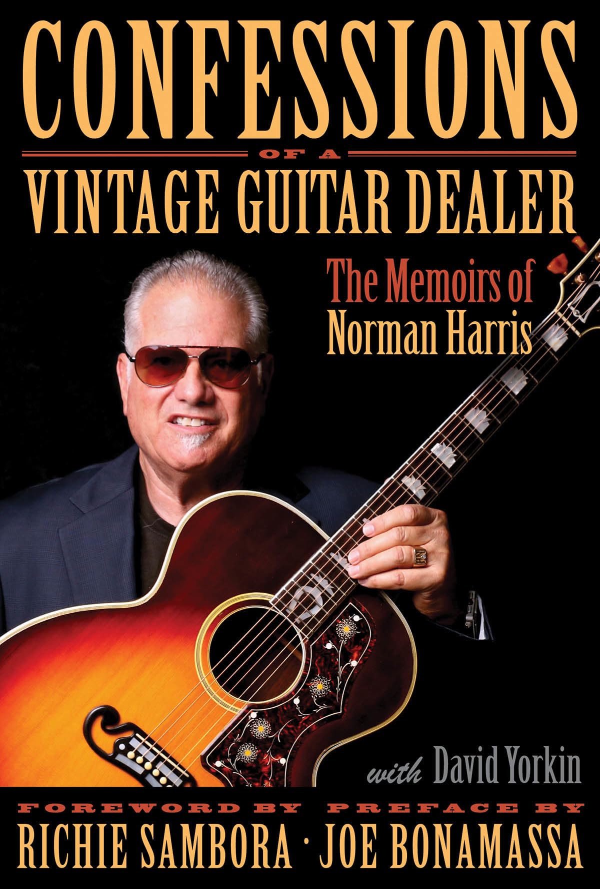 Confessions of a Vintage Guitar Dealer: The Memoirs of Norman Harris ...