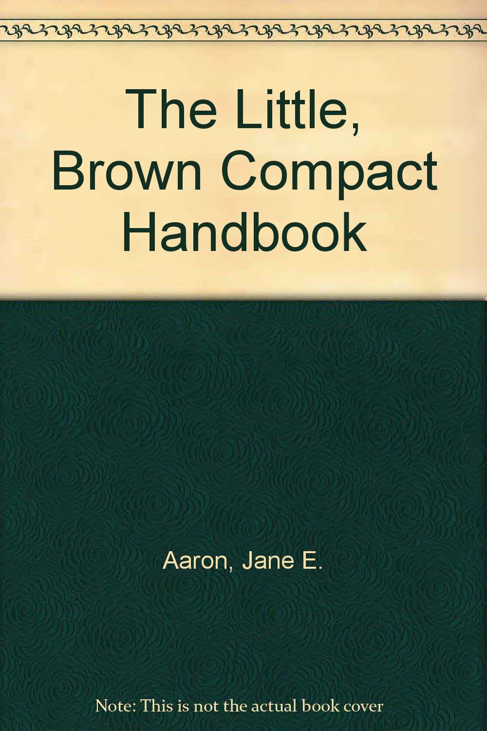 Amazon.com: The Little, Brown Compact Handbook: 9780823050017: Aaron ...