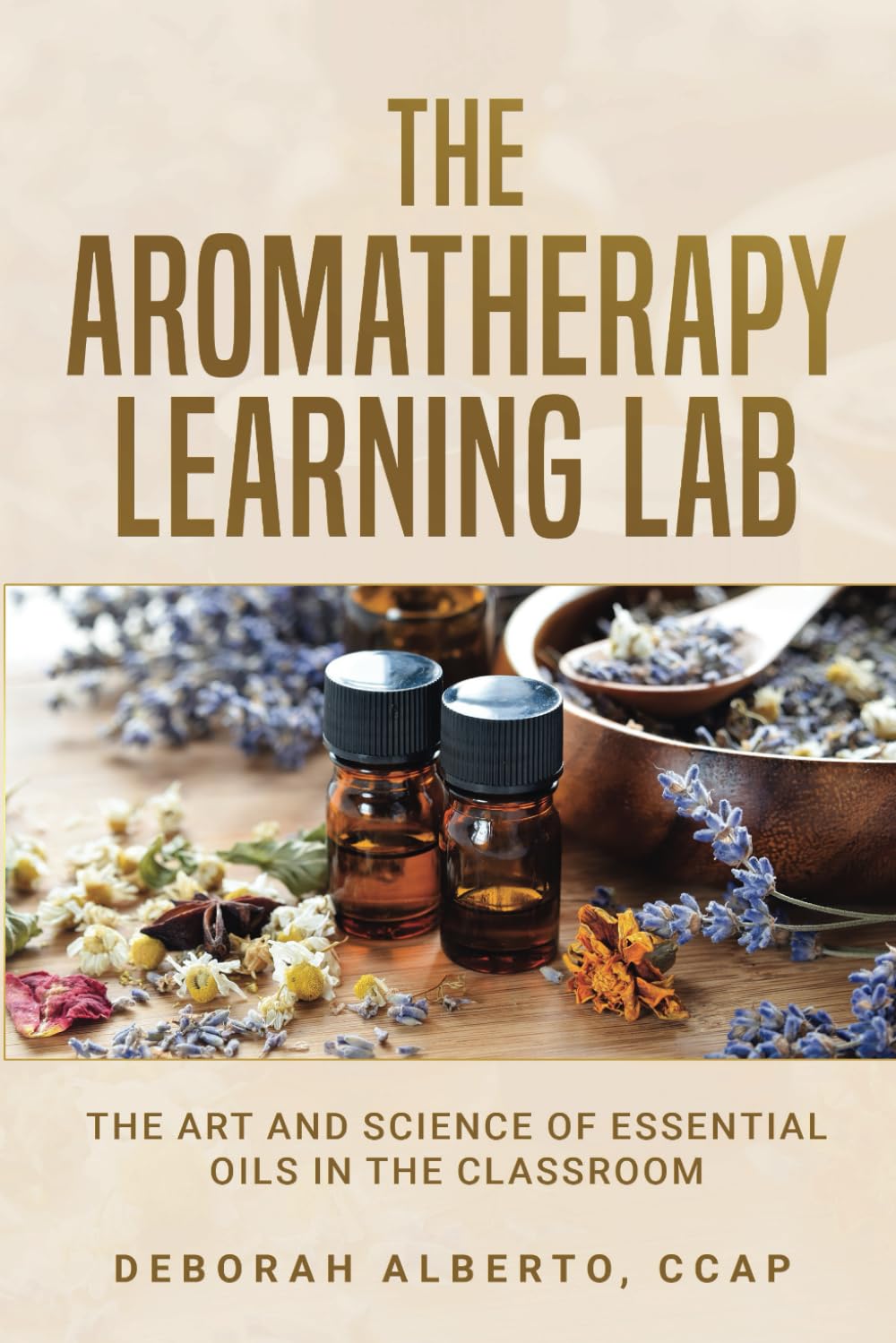 The Aromatherapy Learning Lab: The Art And Science Of Essential Oils In ...