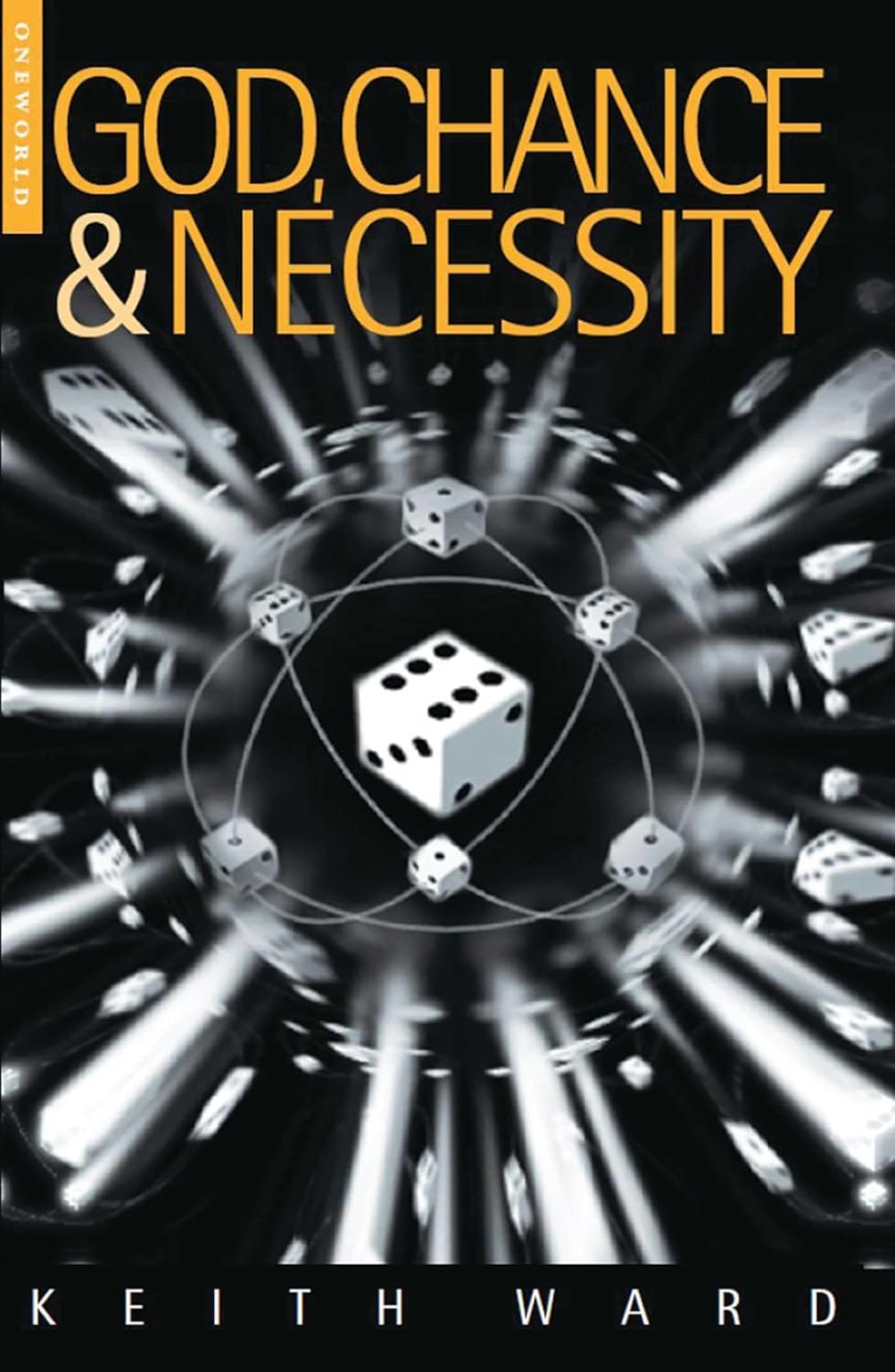 God, Chance and Necessity: Ward, Keith: 9781851681167: Amazon.com: Books
