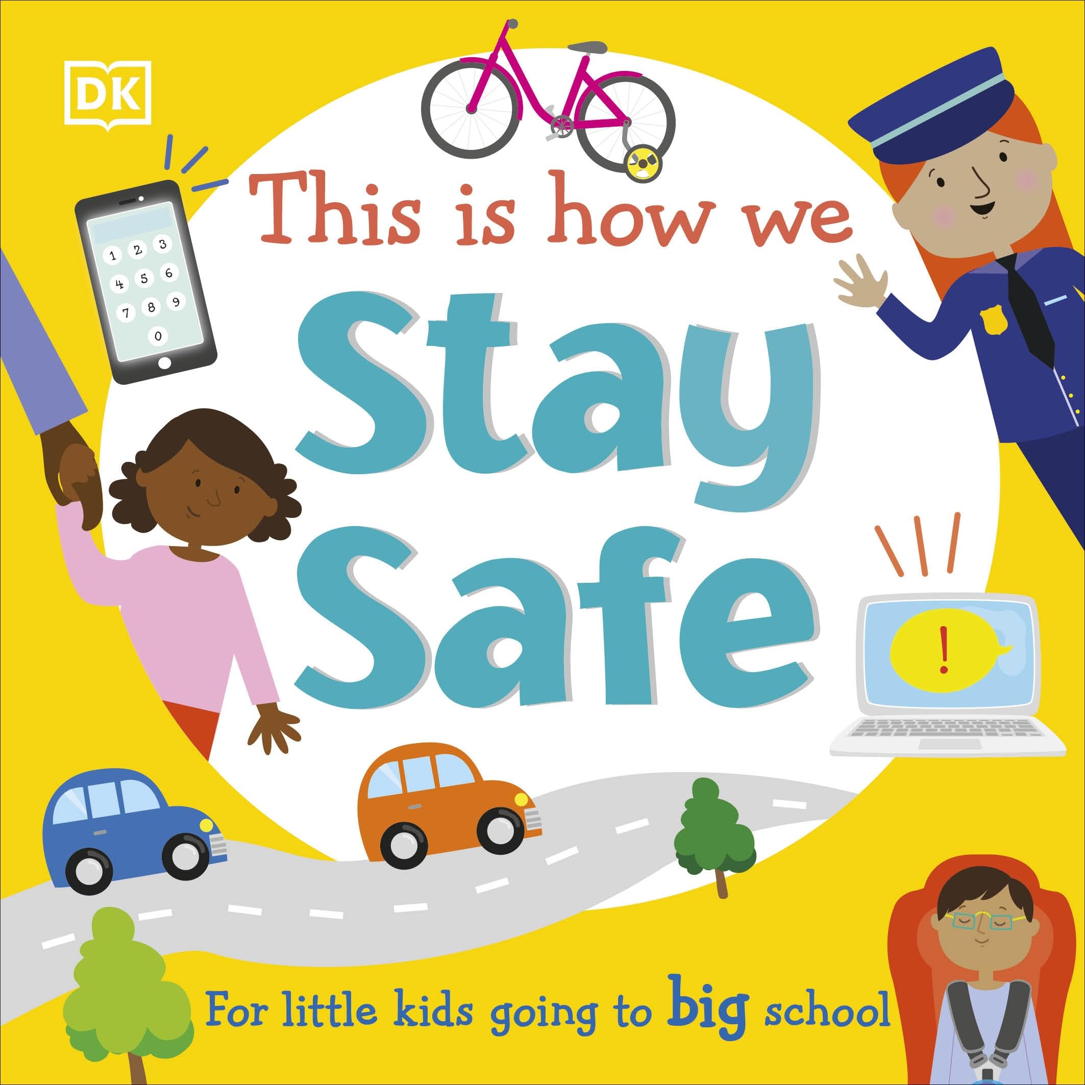 This Is How We Stay Safe: For Little Kids Going To Big School : DK ...