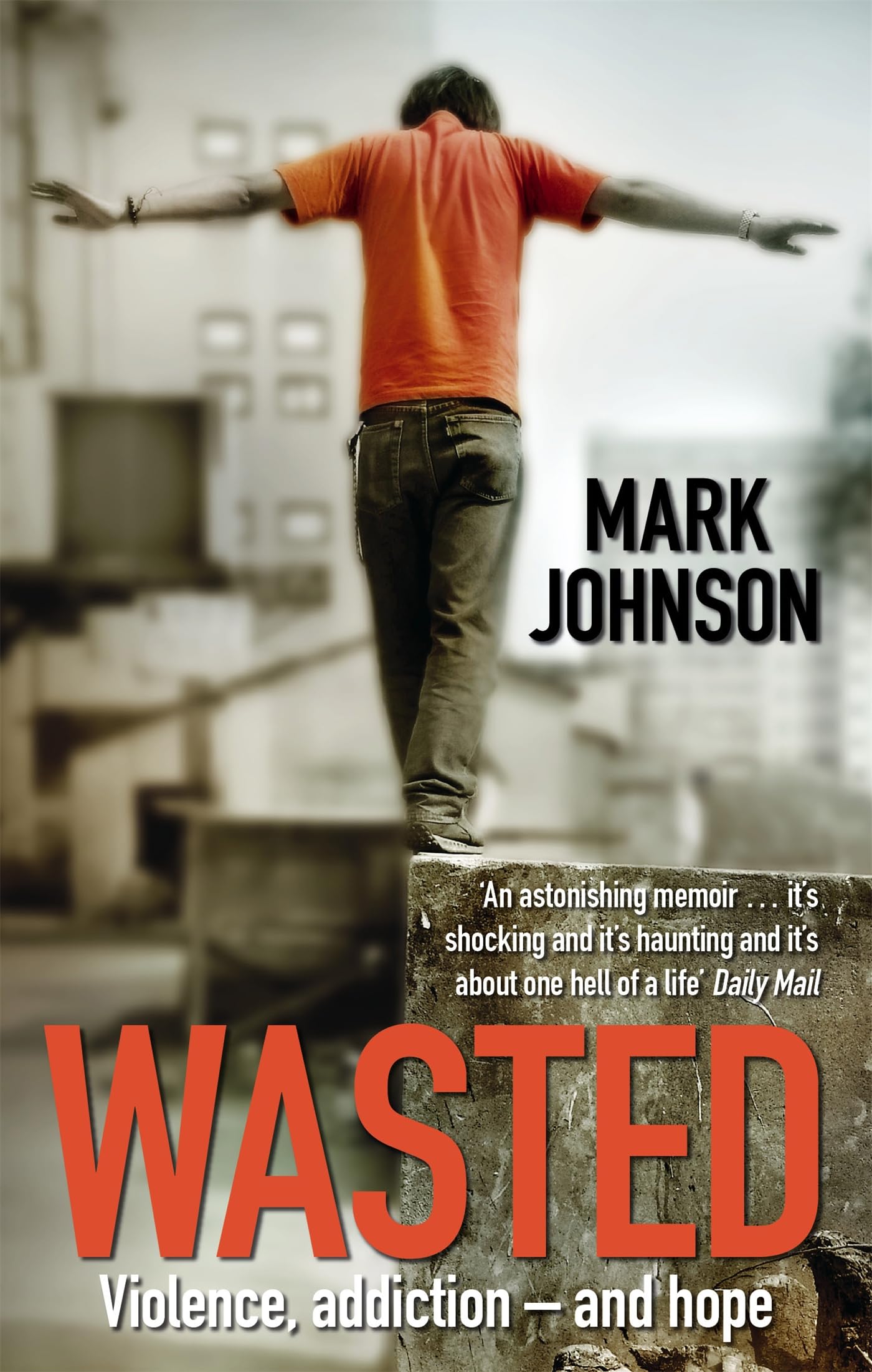 Wasted: Amazon.co.uk: Johnson, Mark: 9780751539738: Books