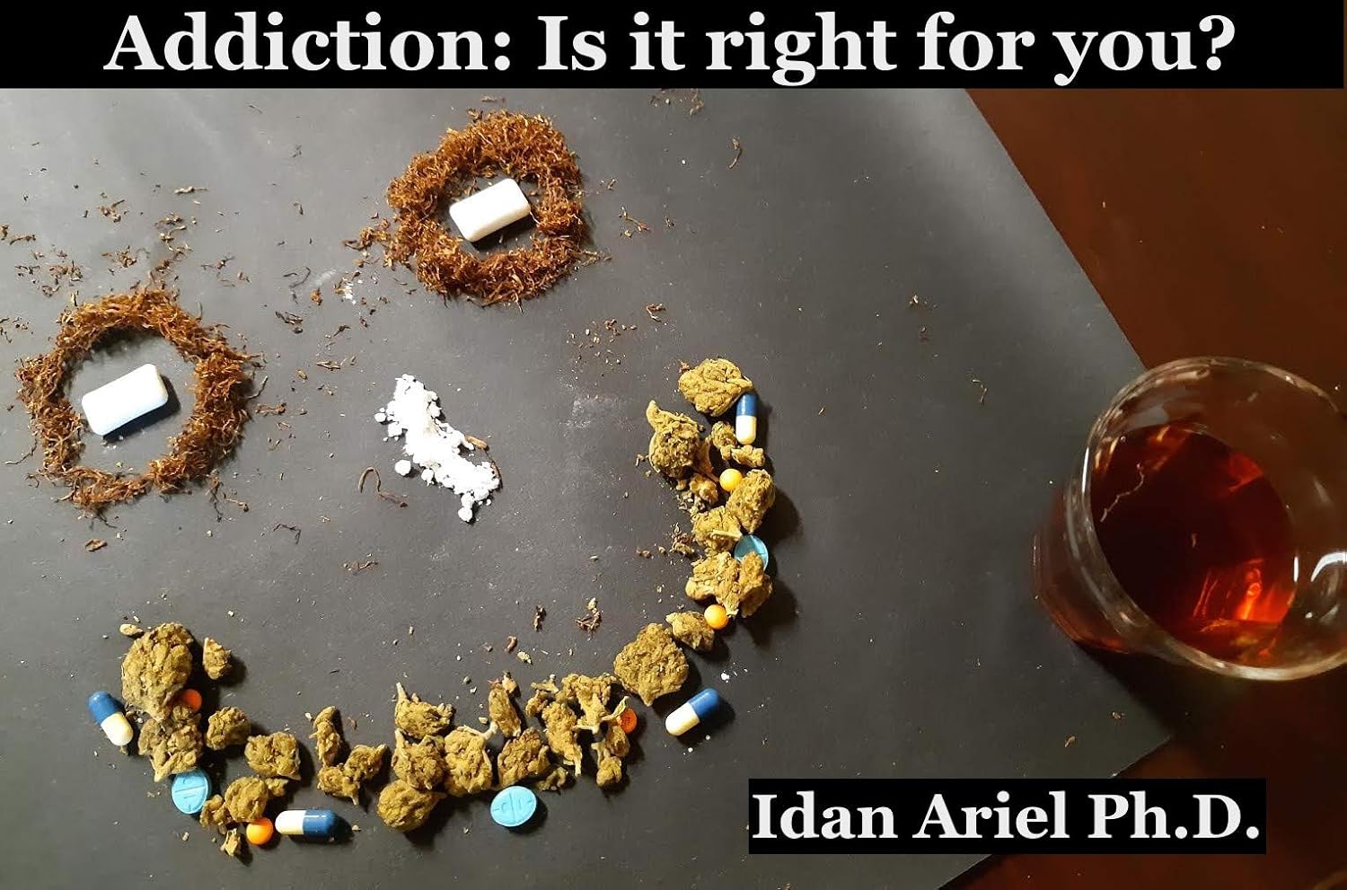 Addiction: Is it right for you?: A companion book for functional ...