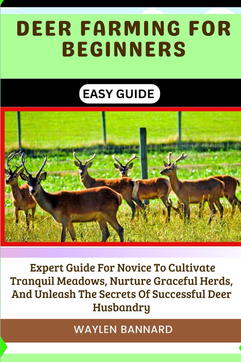 DEER FARMING FOR BEGINNERS EASY GUIDE: Expert Guide For Novice To ...
