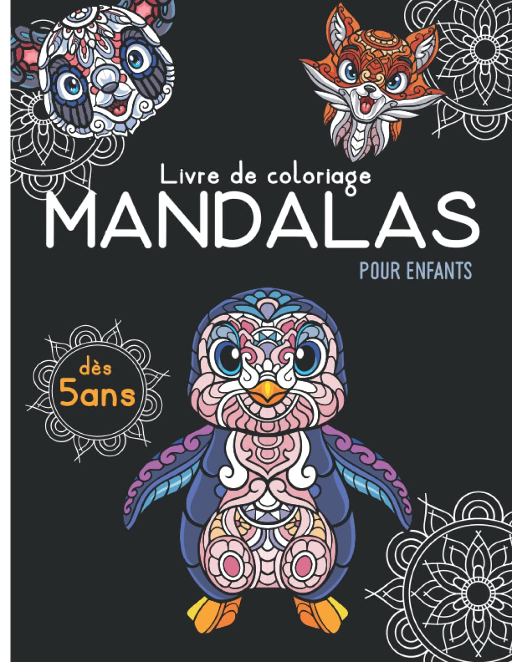 Cahier de Coloriage Mandala Enfant: 50 Mandalas Animaux (Lions, chats ...