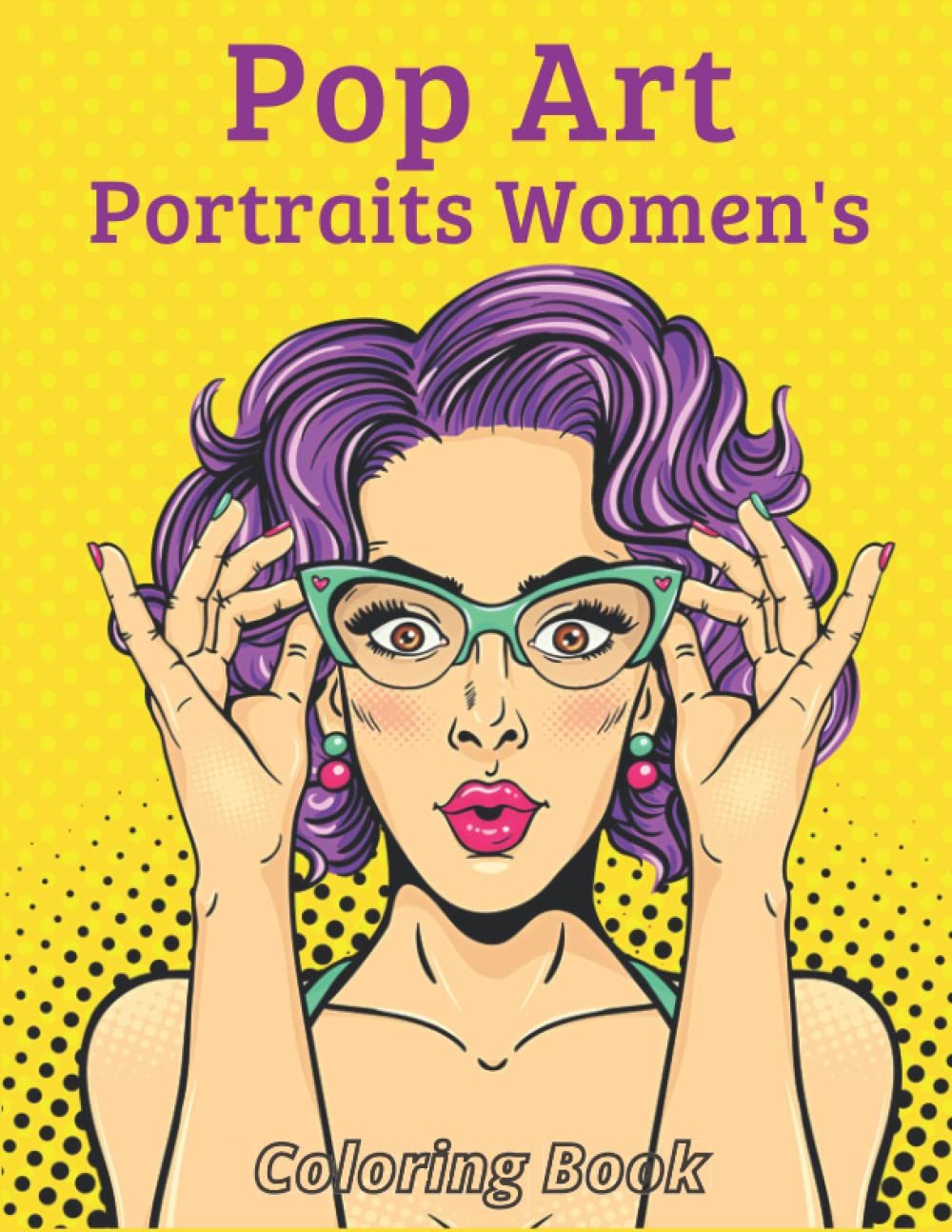 Pop Art Portraits Women’s Coloring Book: Beautiful Women Adult Coloring ...
