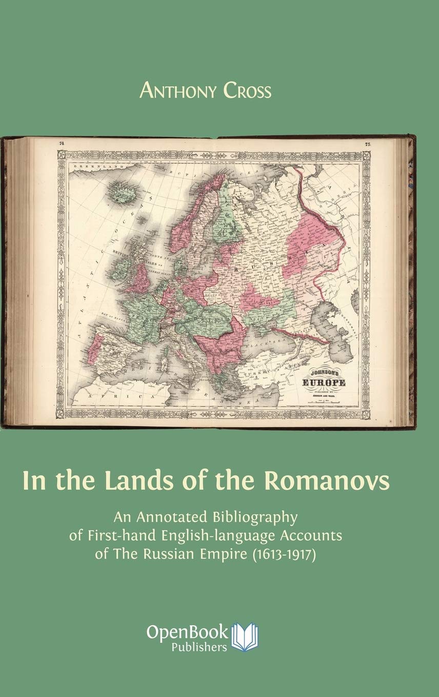 In the Lands of the Romanovs: An Annotated Bibliography of First-Hand ...