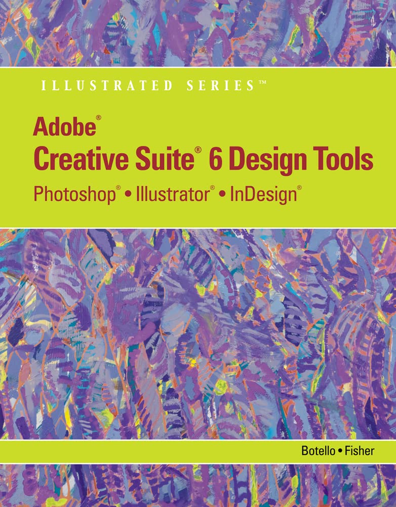 Adobe CS6 Design Tools: Photoshop, Illustrator, and InDesign ...