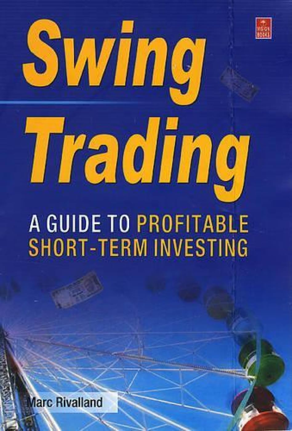 Swing Trading: A Guide to Profitable Short-Term Investing: Marc ...