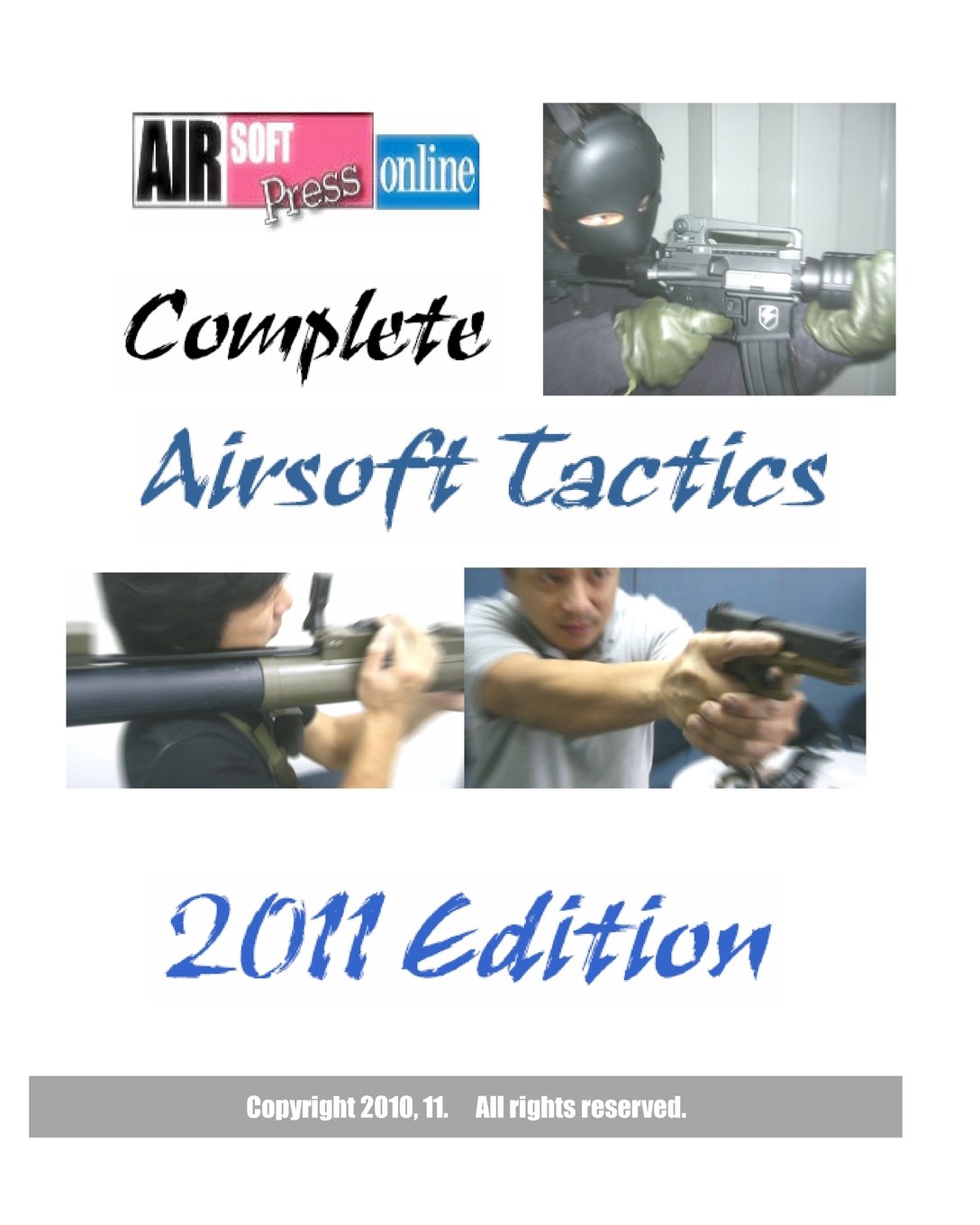 Complete Airsoft Tactics 2011 Edition: AirsoftPRESS: 9781453827406 ...
