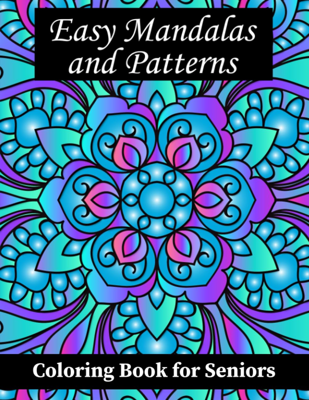 Amazon.com: Easy Mandalas and Patterns Coloring Book for Seniors: 50 ...