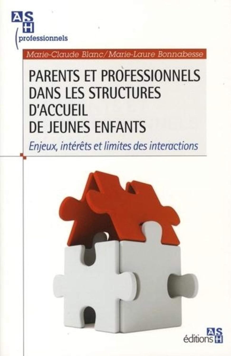 Amazon.fr - Parents et professionnels dans les structures d'accueil de jeunes enfants: Enjeux ...