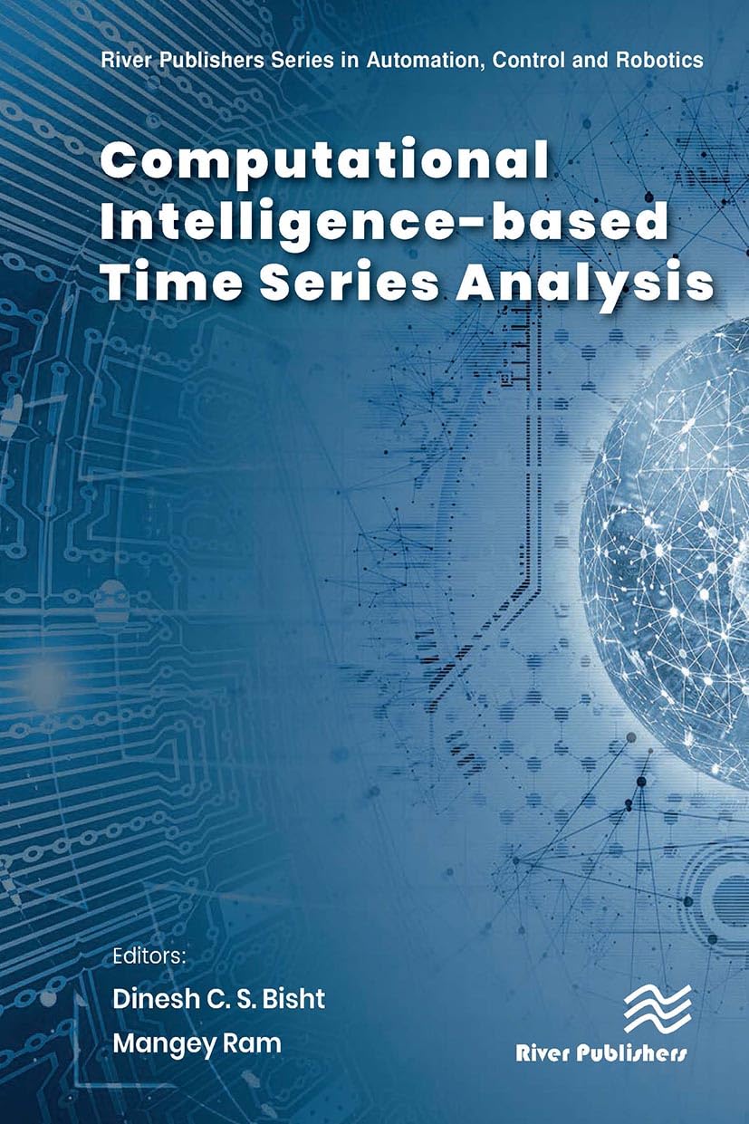Computational Intelligence-based Time Series Analysis: Bisht, Dinesh C ... Computational Intelligence-based Time Series Analysis: Bisht, Dinesh C ...