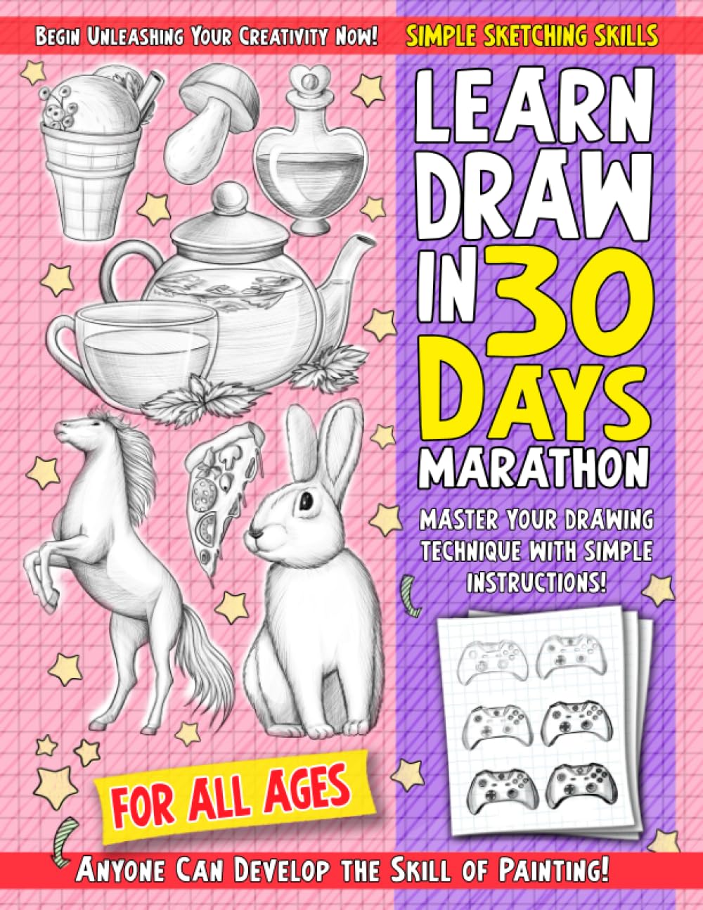 Buy Simple Sketching Skills: Learn Draw in 30 Days Marathon: Step-By-Step Guide ( Includes Face ...