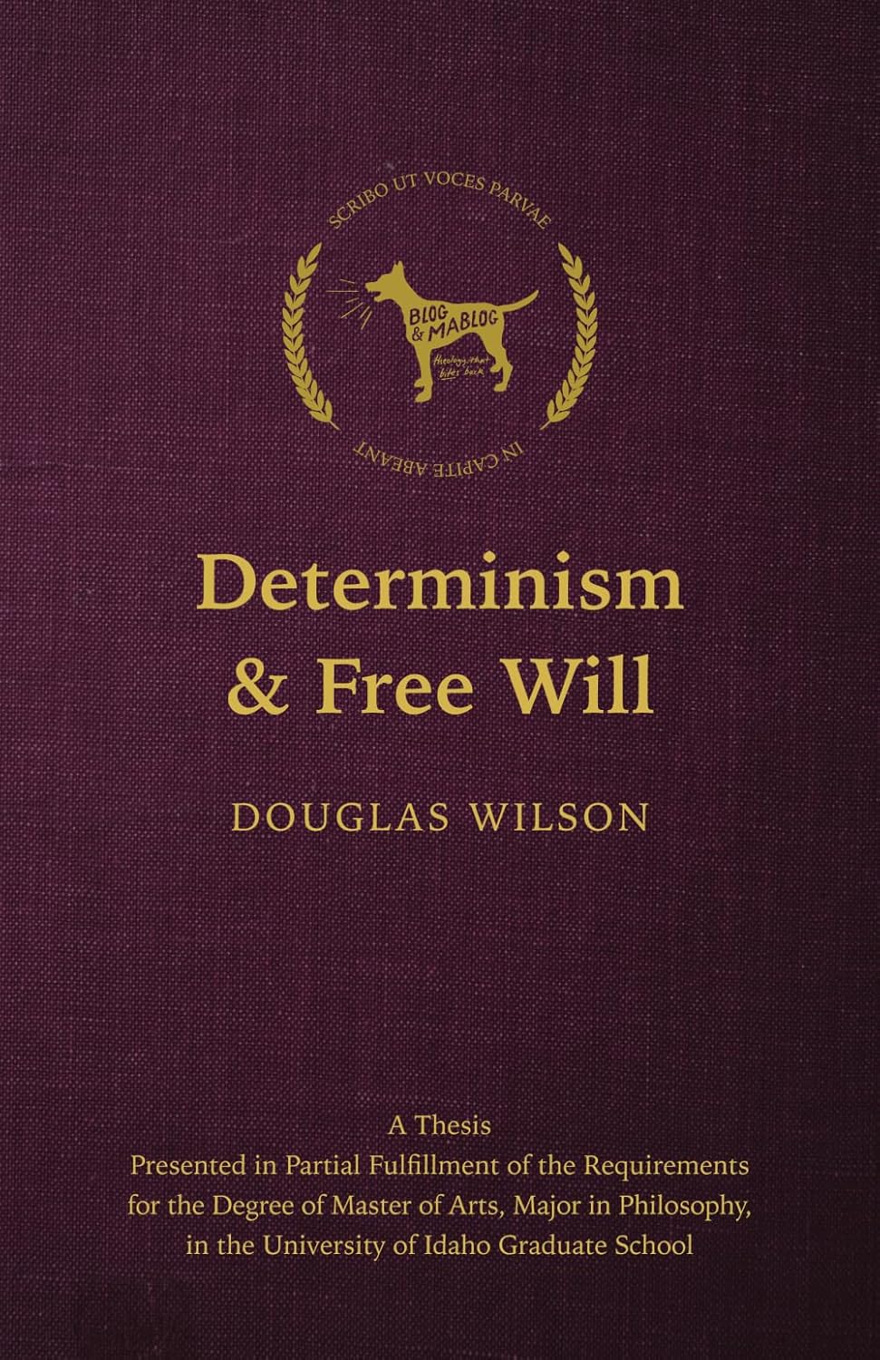 Determinism and Free Will: Wilson, Douglas: 9798320623627: Amazon.com ...