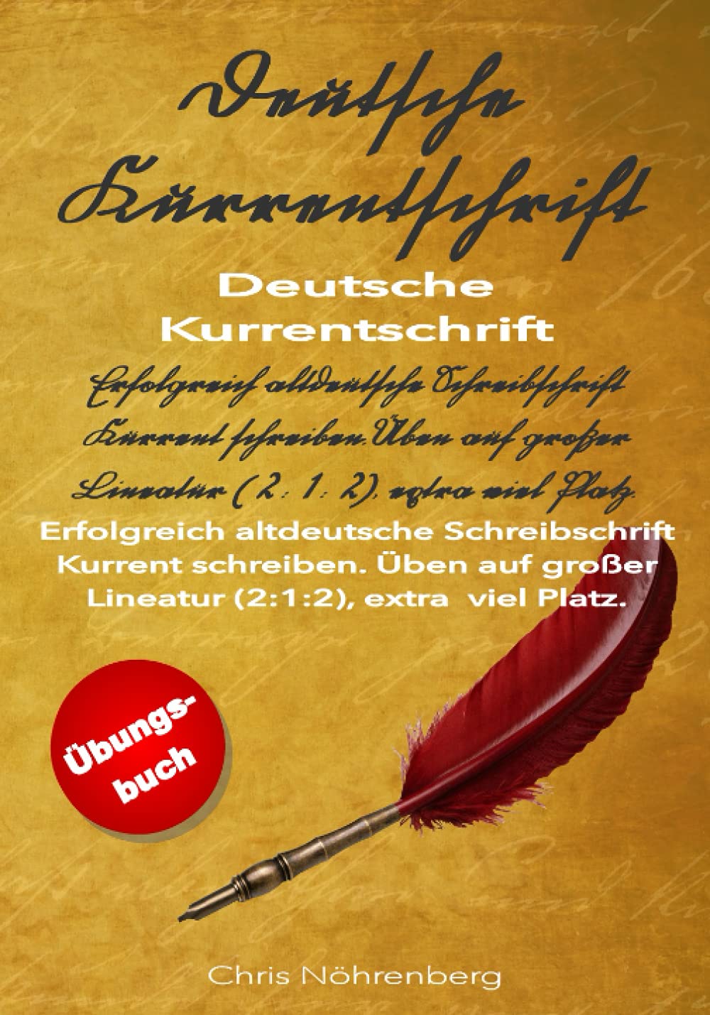 Deutsche Kurrentschrift - Übungsbuch: Erfolgreich altdeutsche ...