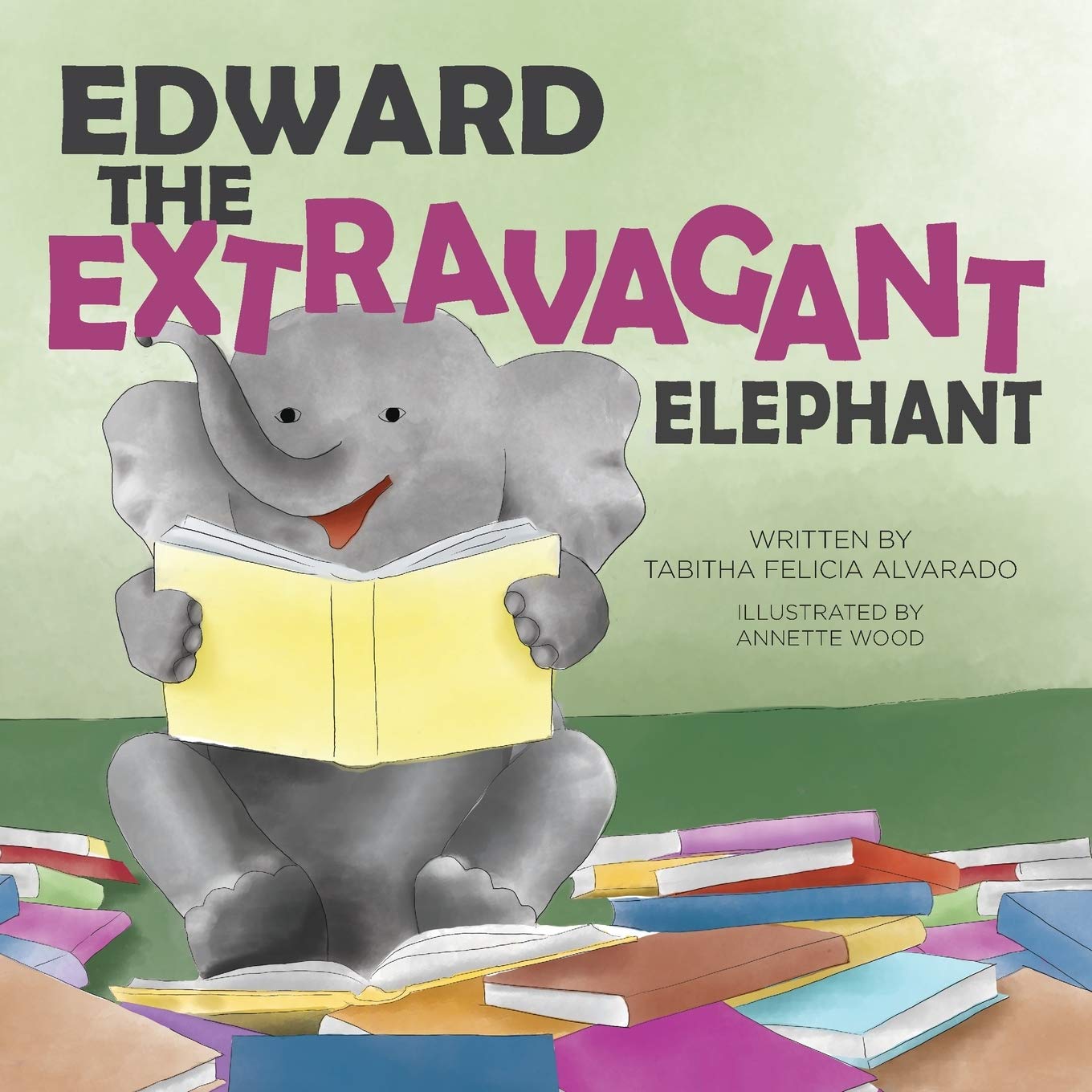 Edward the Extravagant Elephant: Alvarado, Tabitha Felicia, Wood ...