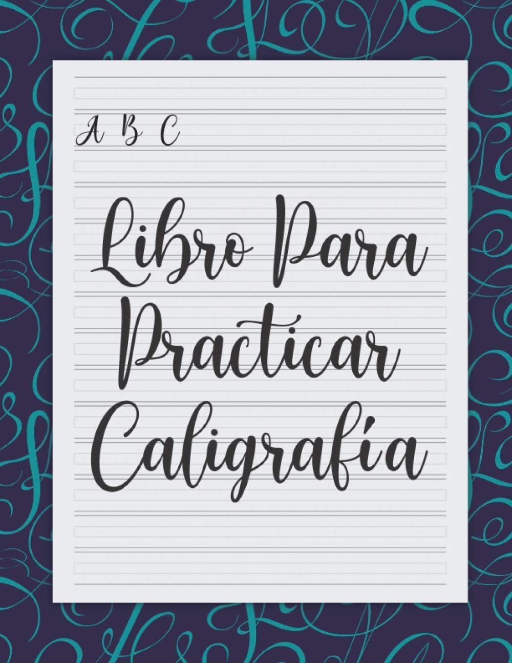 Buy Libro Para Practicar Caligrafía: Cuaderno De Trabajo De Caligrafía ...
