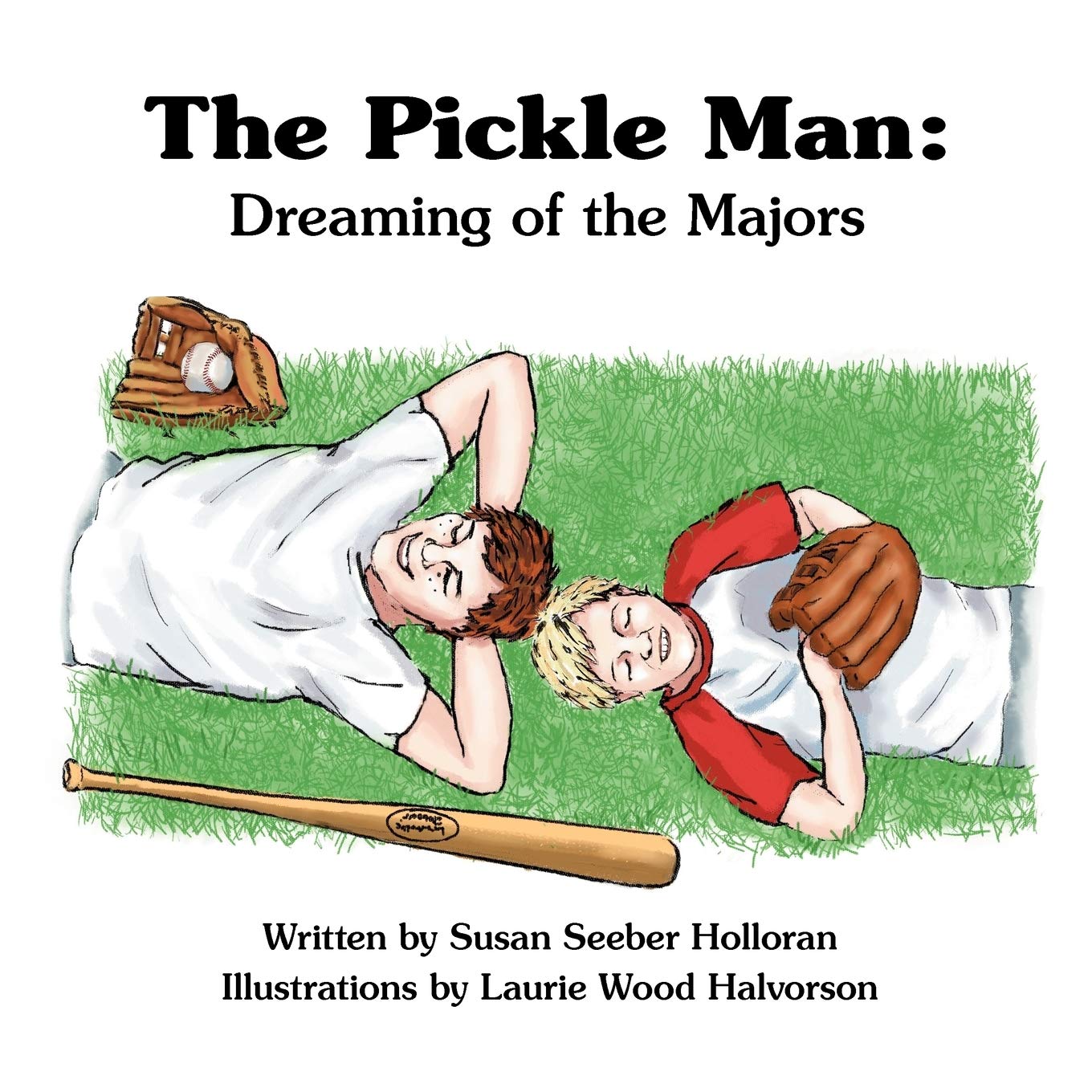 The Pickle Man: Dreaming of the Majors: Holloran, Susan: 9781934925720 ...