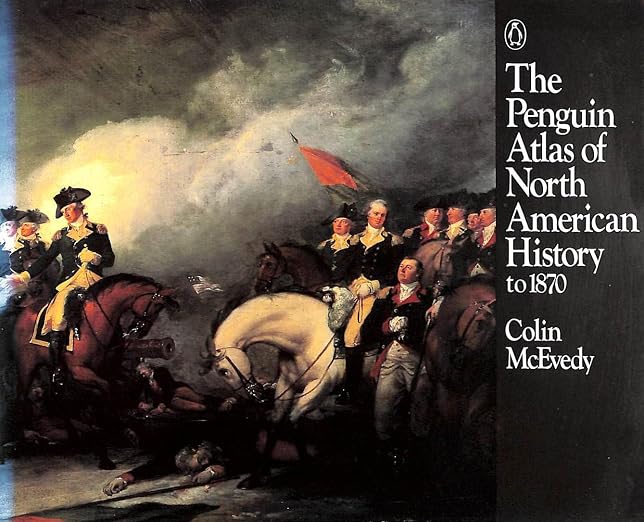 The Penguin Atlas of North American History to 1870 (Hist Atlas ...