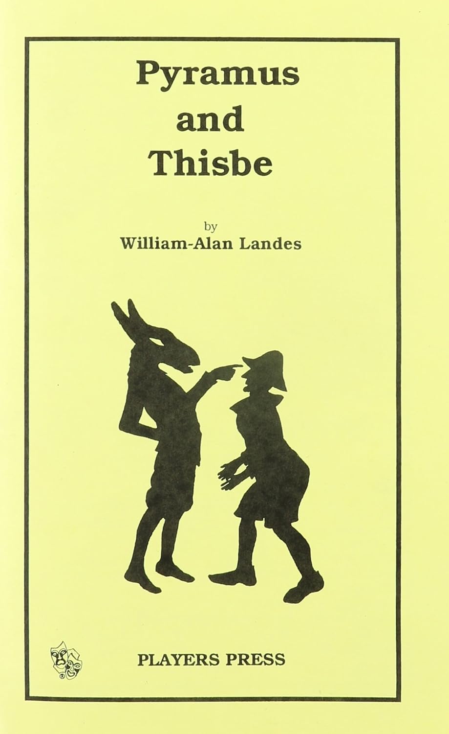 Pyramus and Thisbe: William-Alan Landes: 9780887341038: Amazon.com: Books