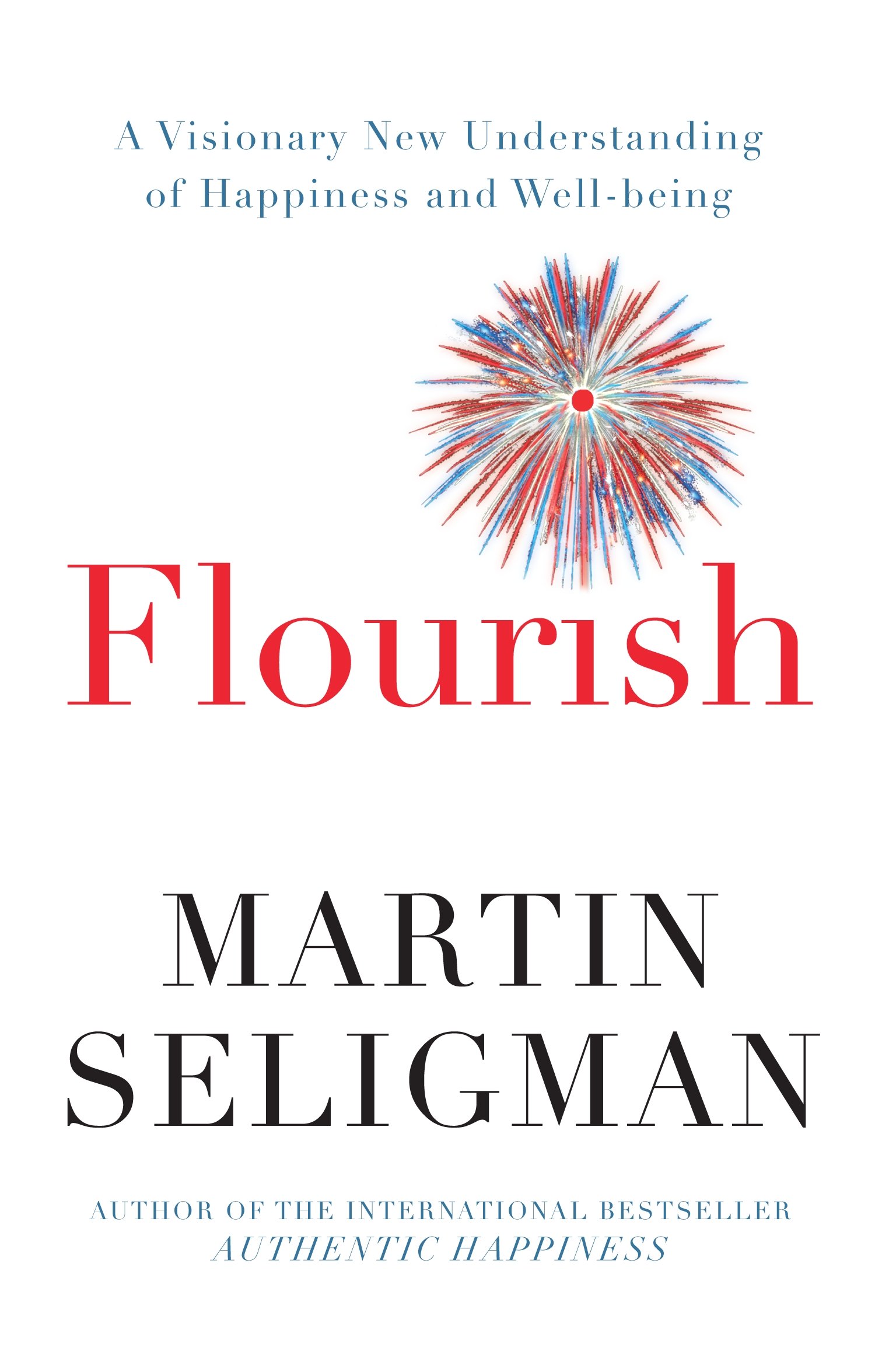 Flourish : Seligman, Martin: Amazon.com.au: Books