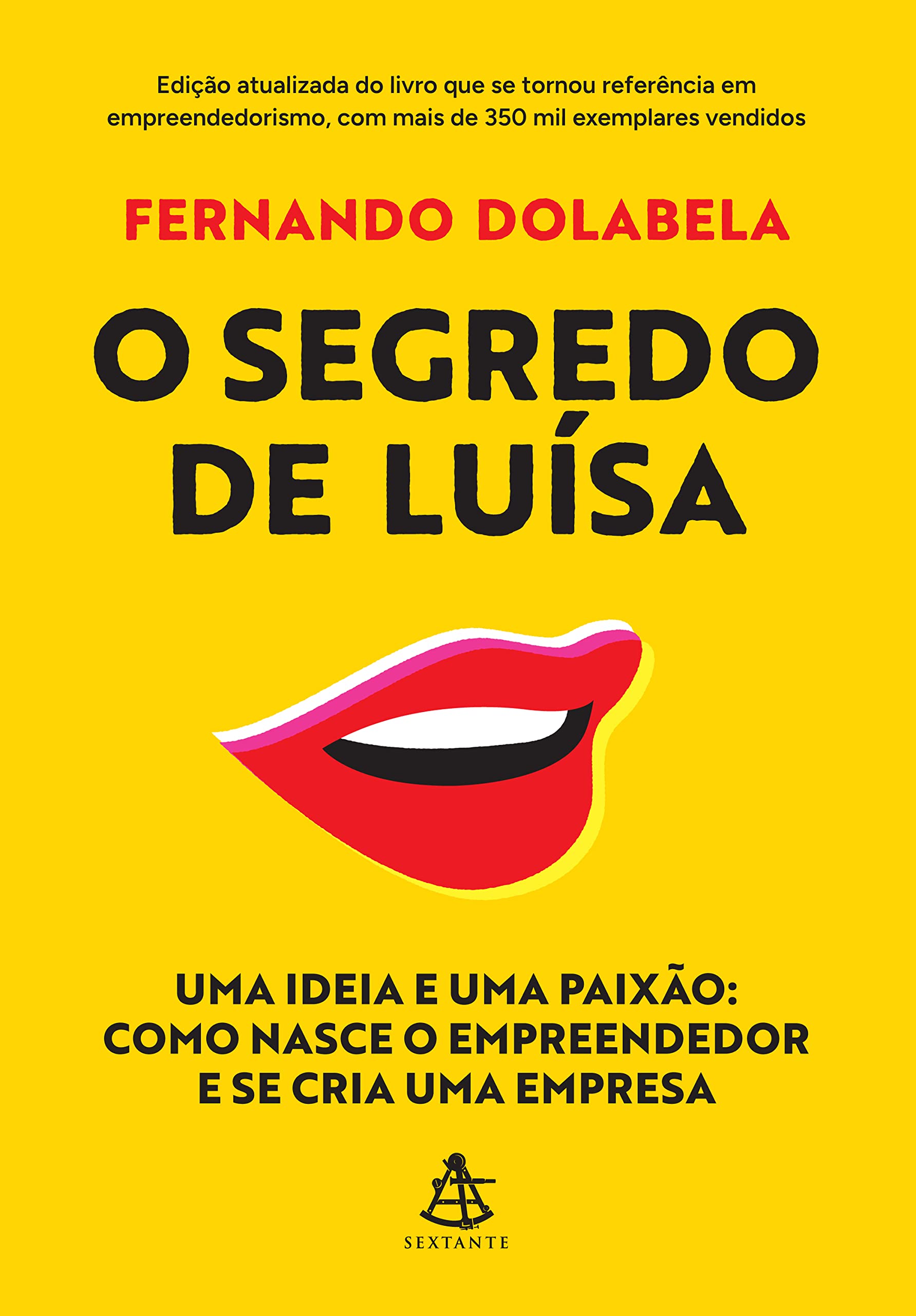 O segredo de Luísa: Uma ideia e uma paixão: como nasce o empreendedor e ...