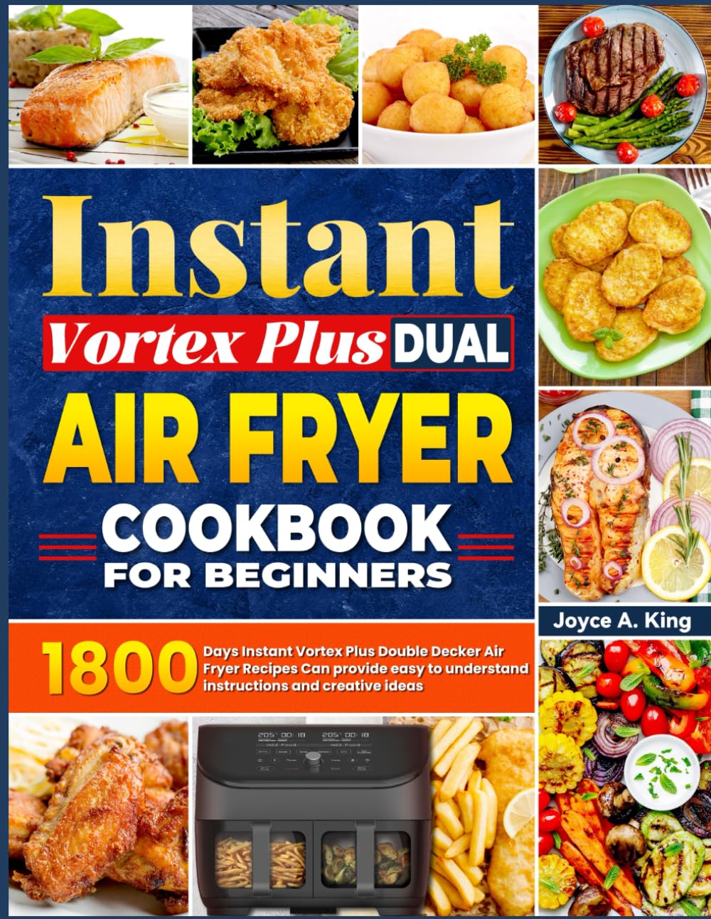 Instant Vortex Plus Dual Air Fryer Cookbook For Beginners: 1800 Days ...