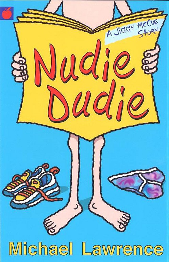 Nudie Dudie : A Jiggy McCue Story: Michael Lawrence: 9781843626473 ...