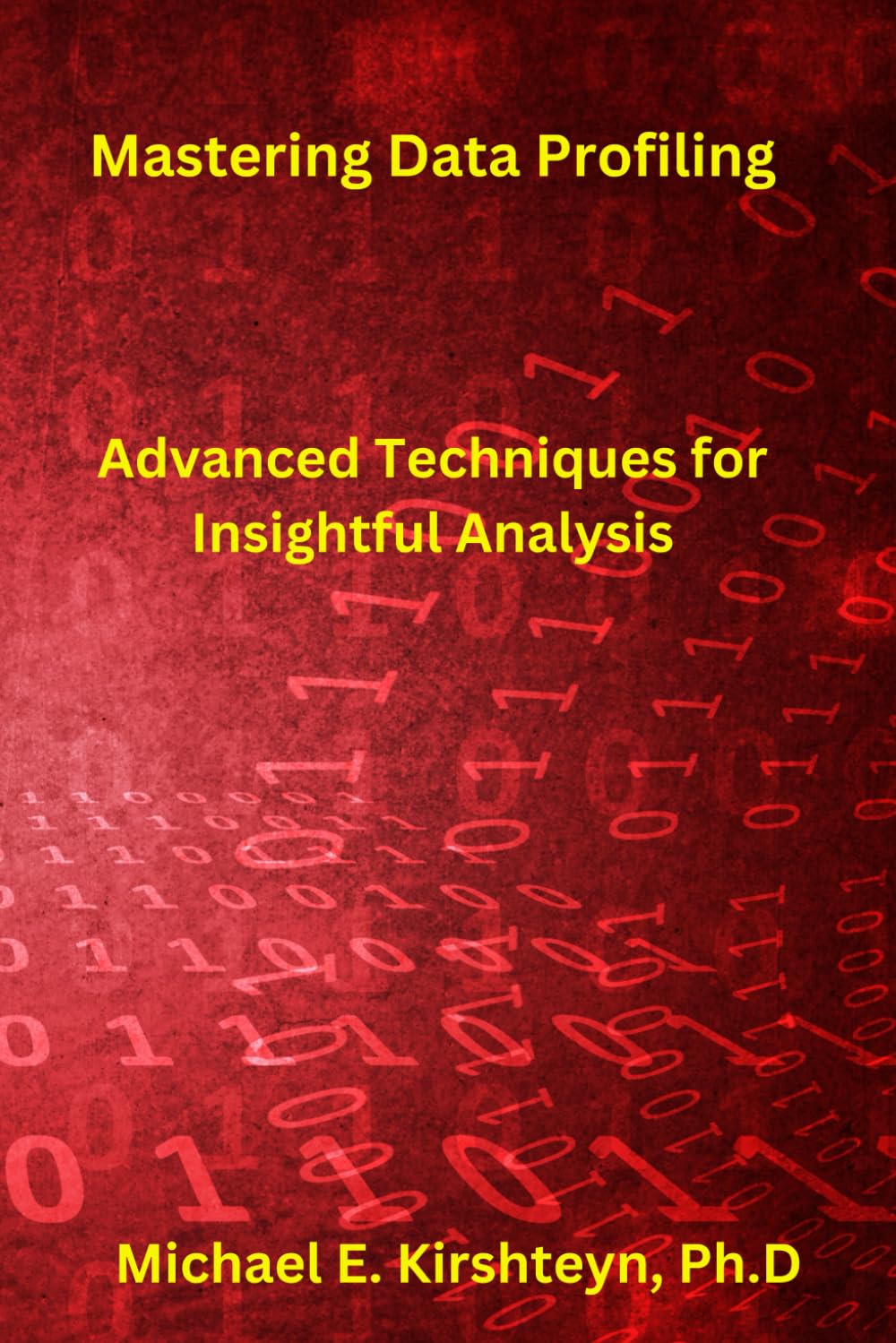 Mastering Data Profiling. Advanced Techniques for Insightful Analysis ...