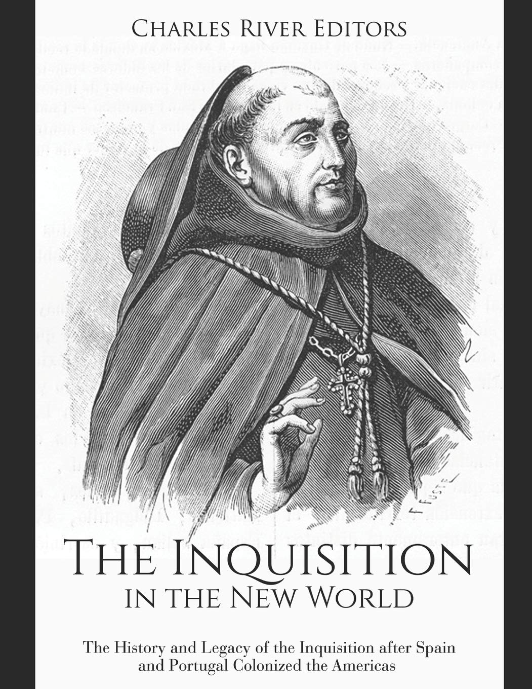 The Inquisition in the New World: The History and Legacy of the ...