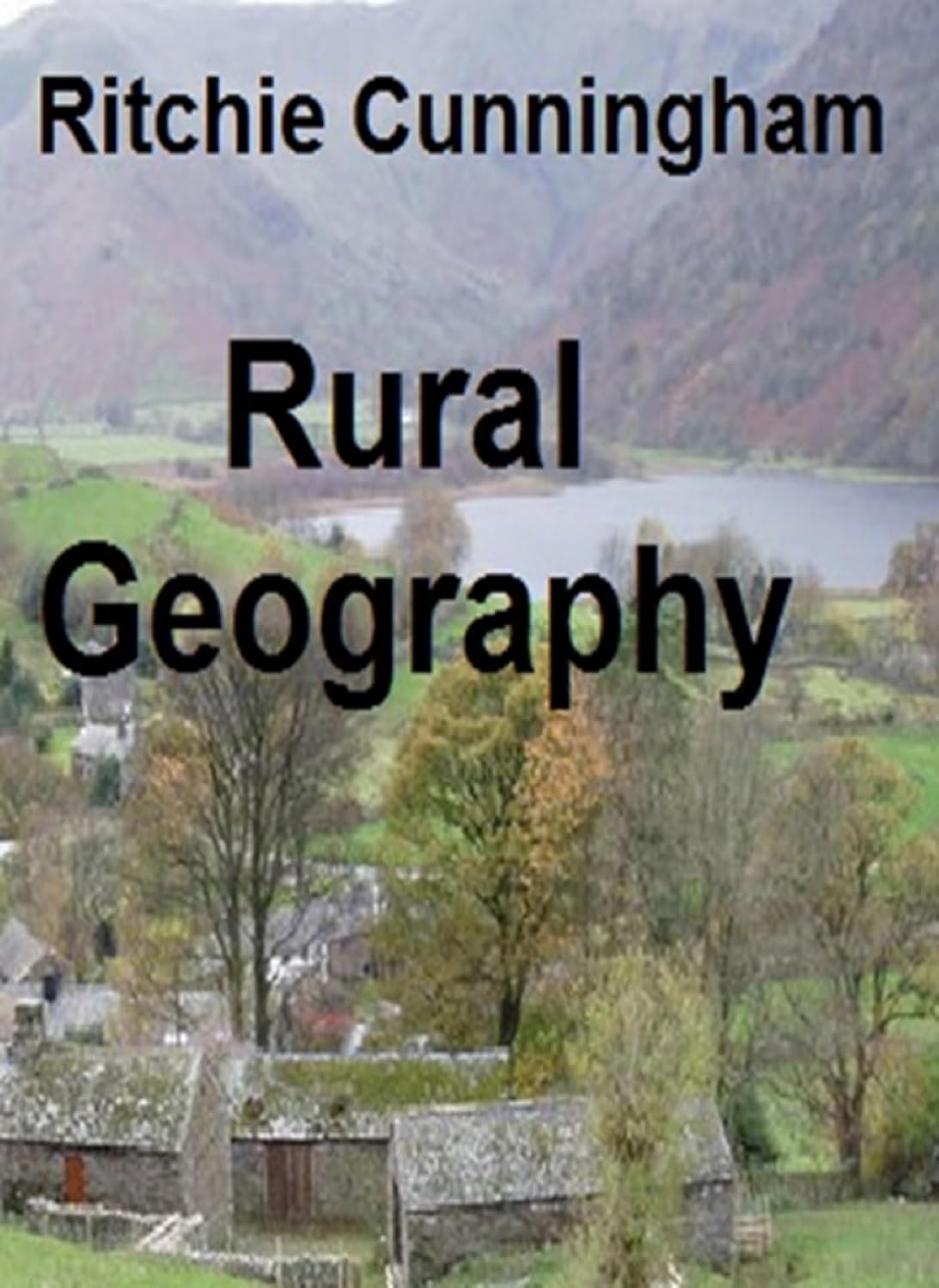 Rural Geography (Geography Studies Book 4) eBook : Cunningham, Ritchie ...