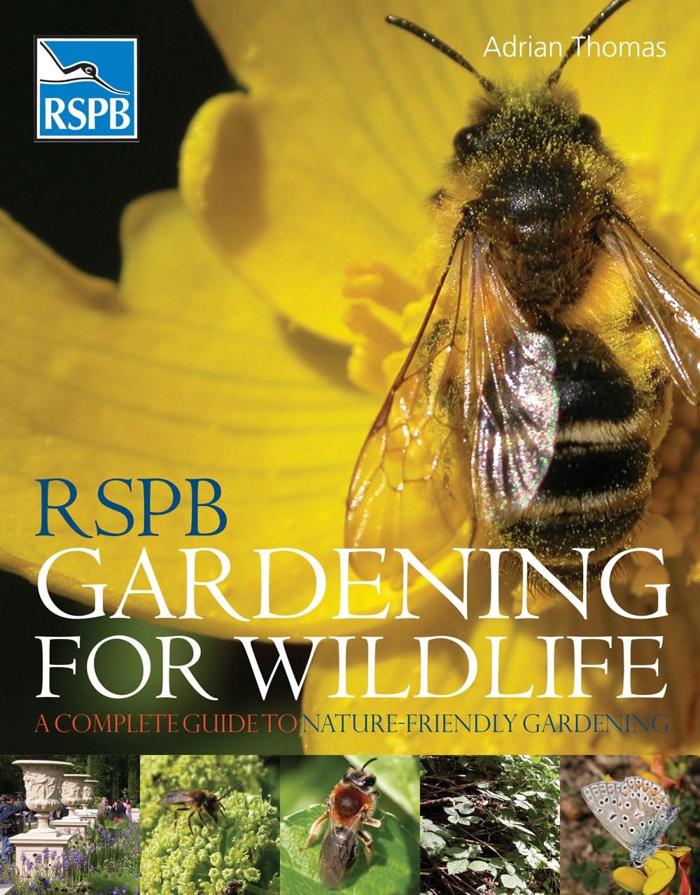 RSPB Gardening for Wildlife: A Complete Guide to Nature-friendly ...