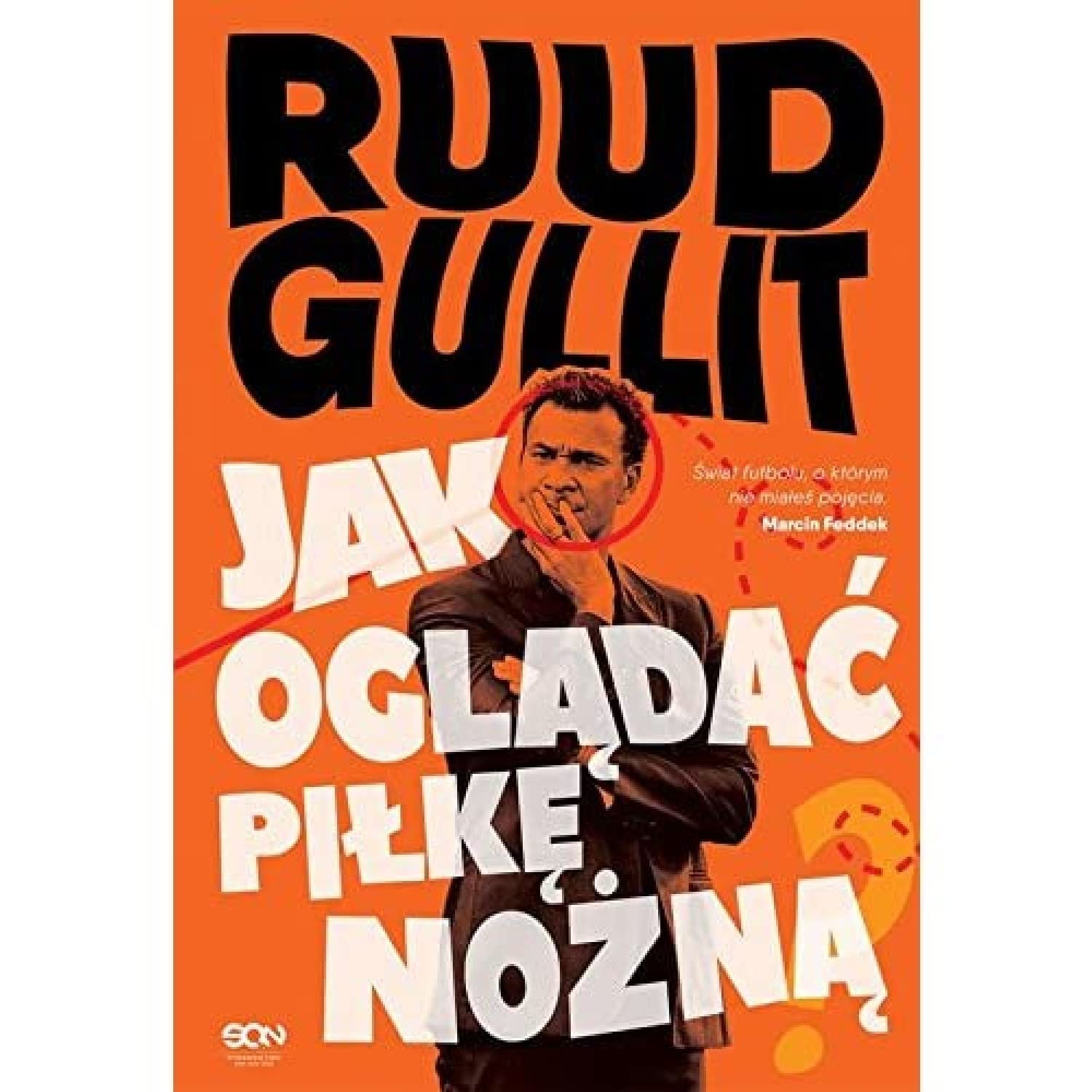 Jak ogladac pilke nozna: Gullit, Ruud: 9788379248124: Books - Amazon.ca