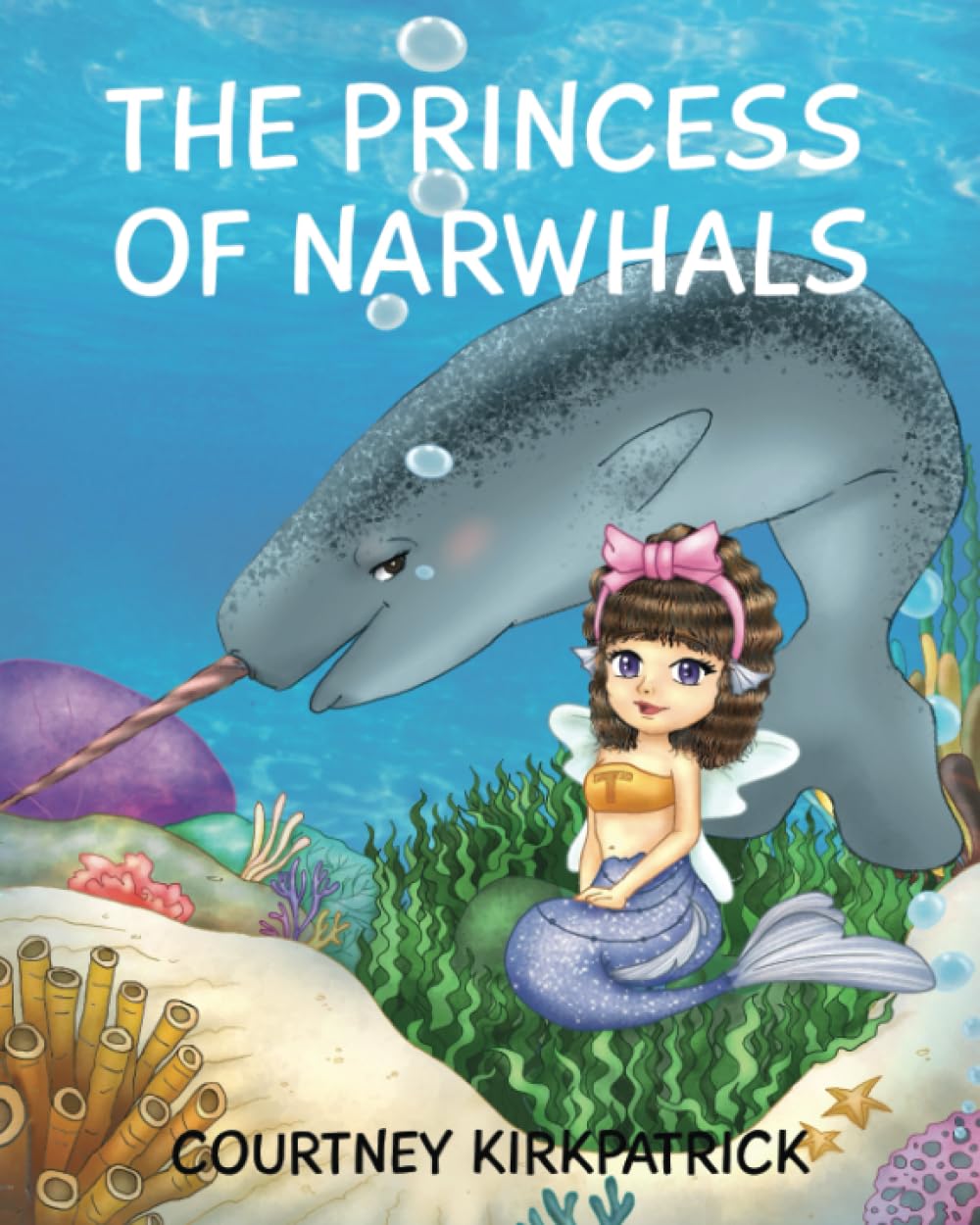 The Princess of Narwhals: Kirkpatrick, Courtney, Katz, Robin, Lee ...