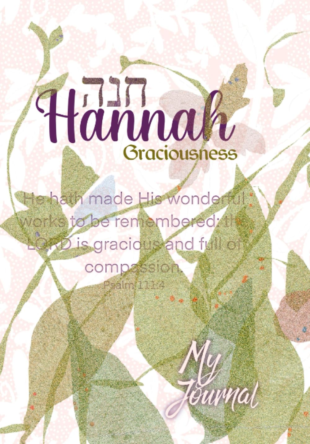 MY JOURNAL: Hannah: Amazon.co.uk: Pillion, Karen: Books