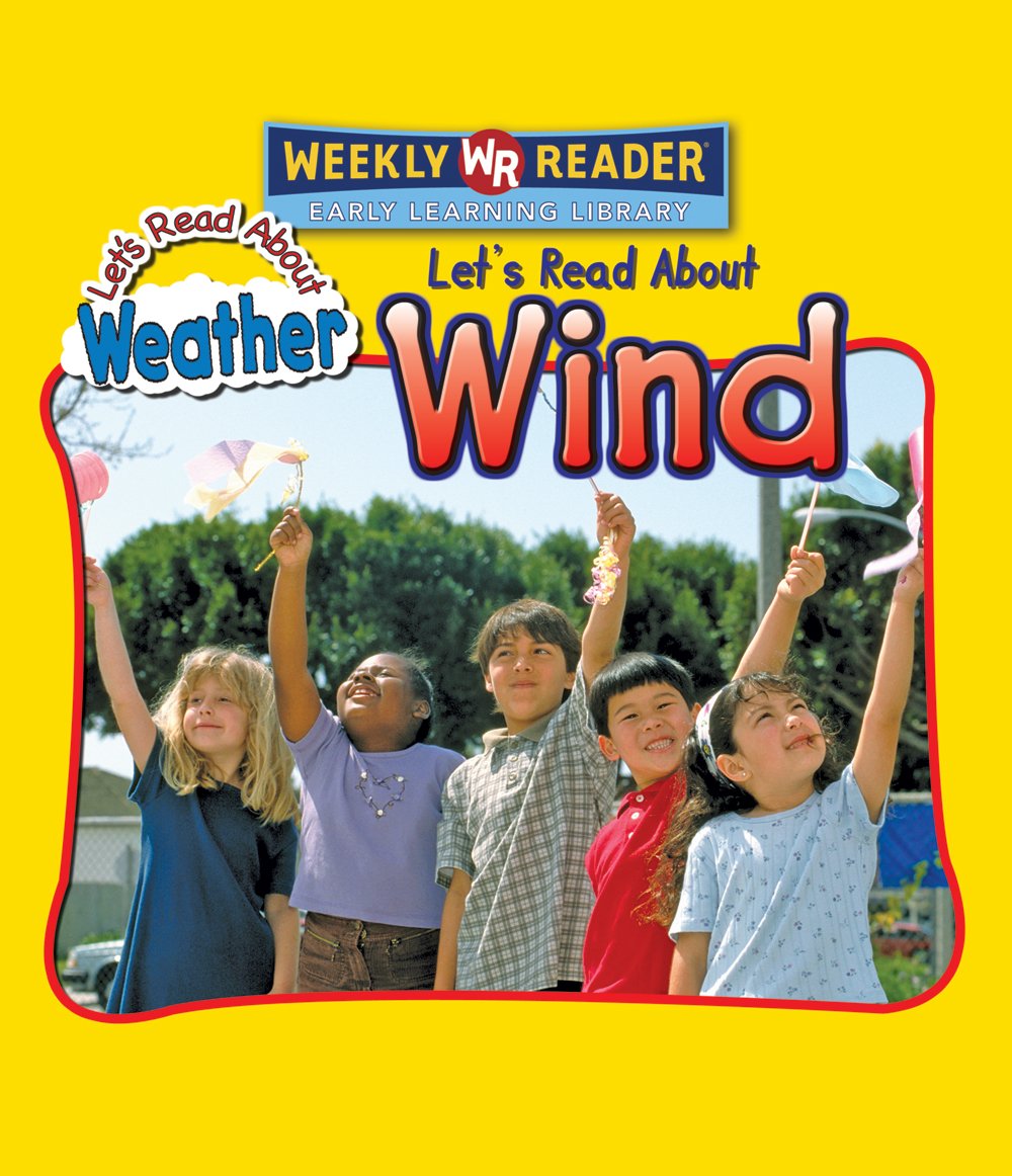 Let's Read About Wind (Let's Read About Weather): Boerger, Kristin ...