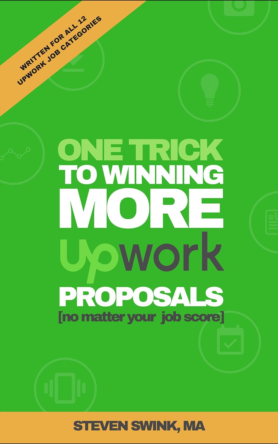 Amazon.com: One Trick to Winning Upwork Proposals: No matter your job ...